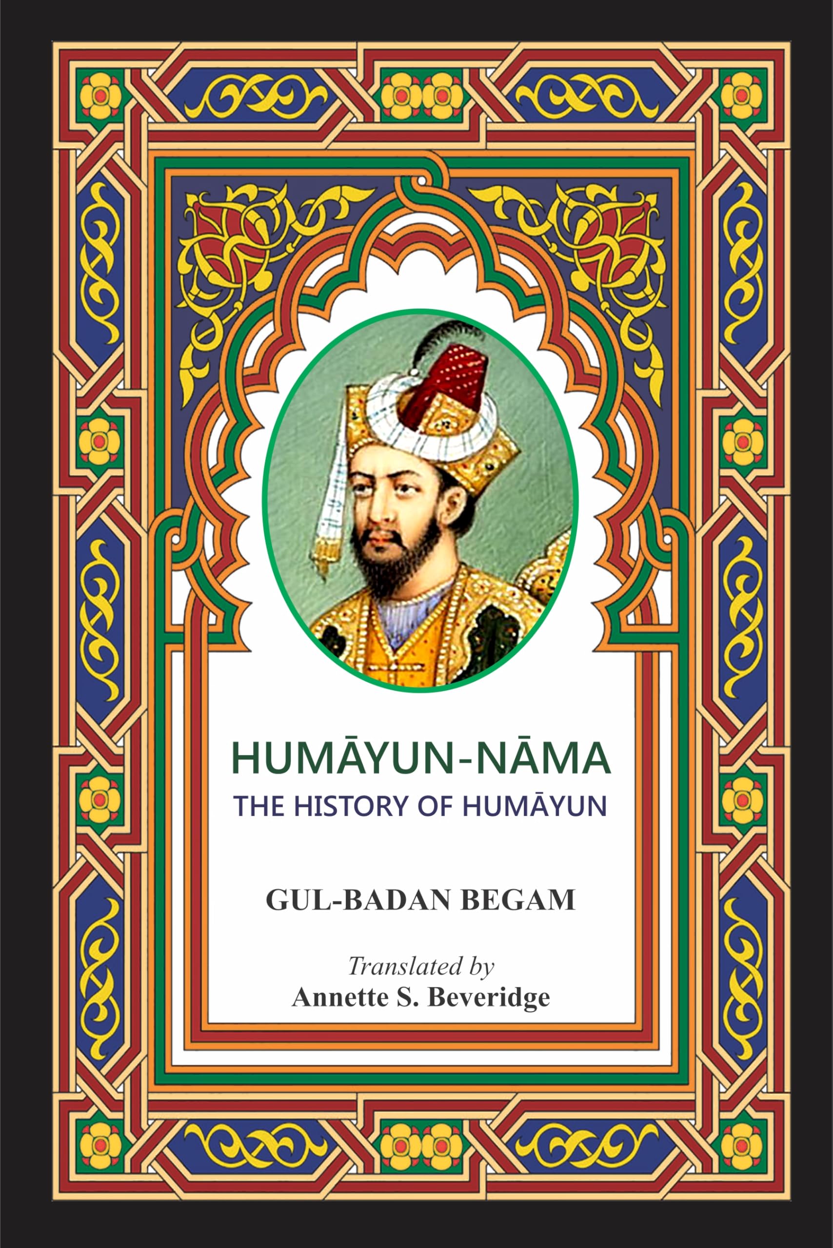 Humayun - Nama : The History of Humayun : Gul - Badan Begam: Amazon.in ...