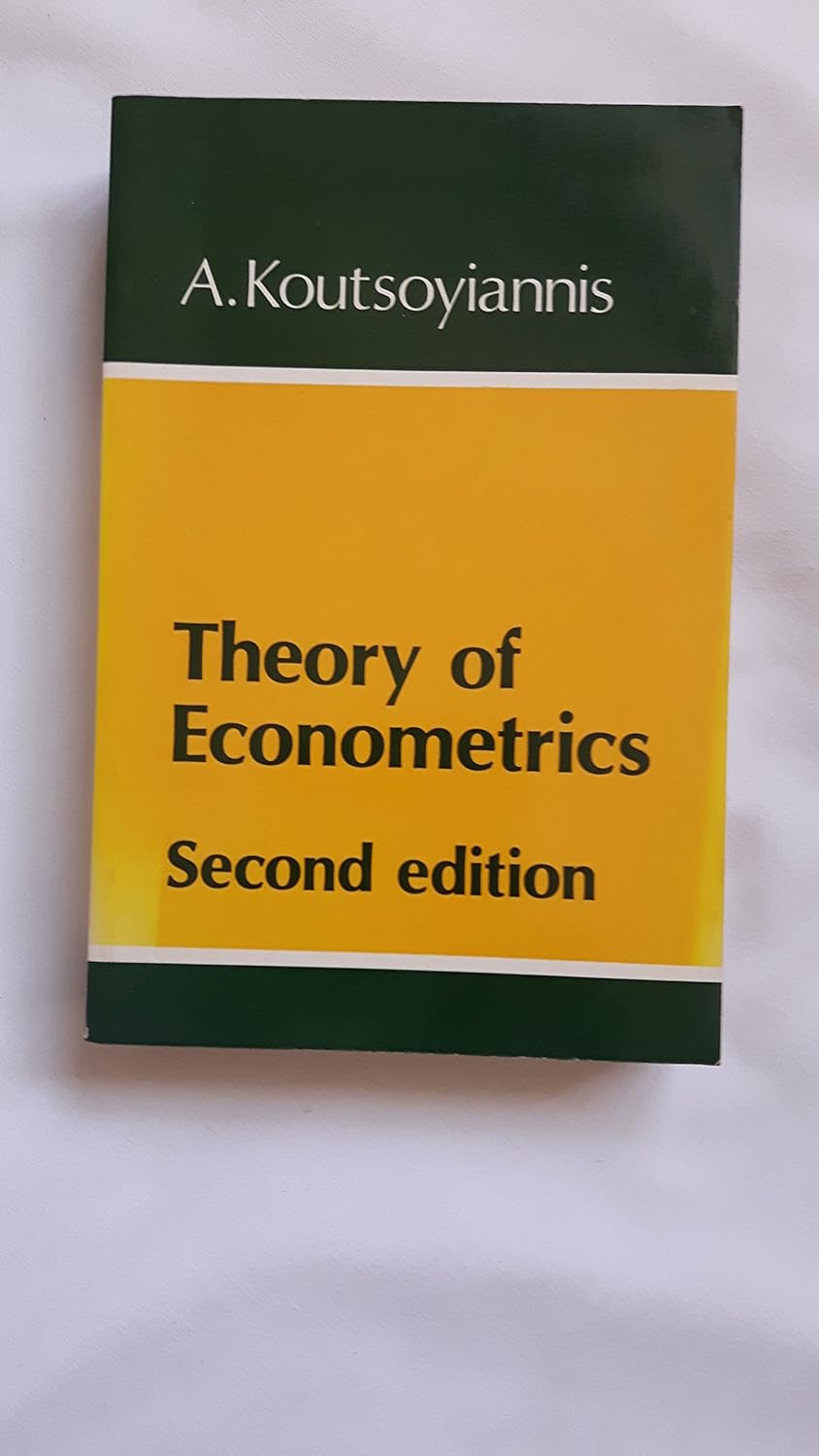 Theory Of Econometrics An Introductory Exposition Of Econometric Methods A Koutsoyiannis