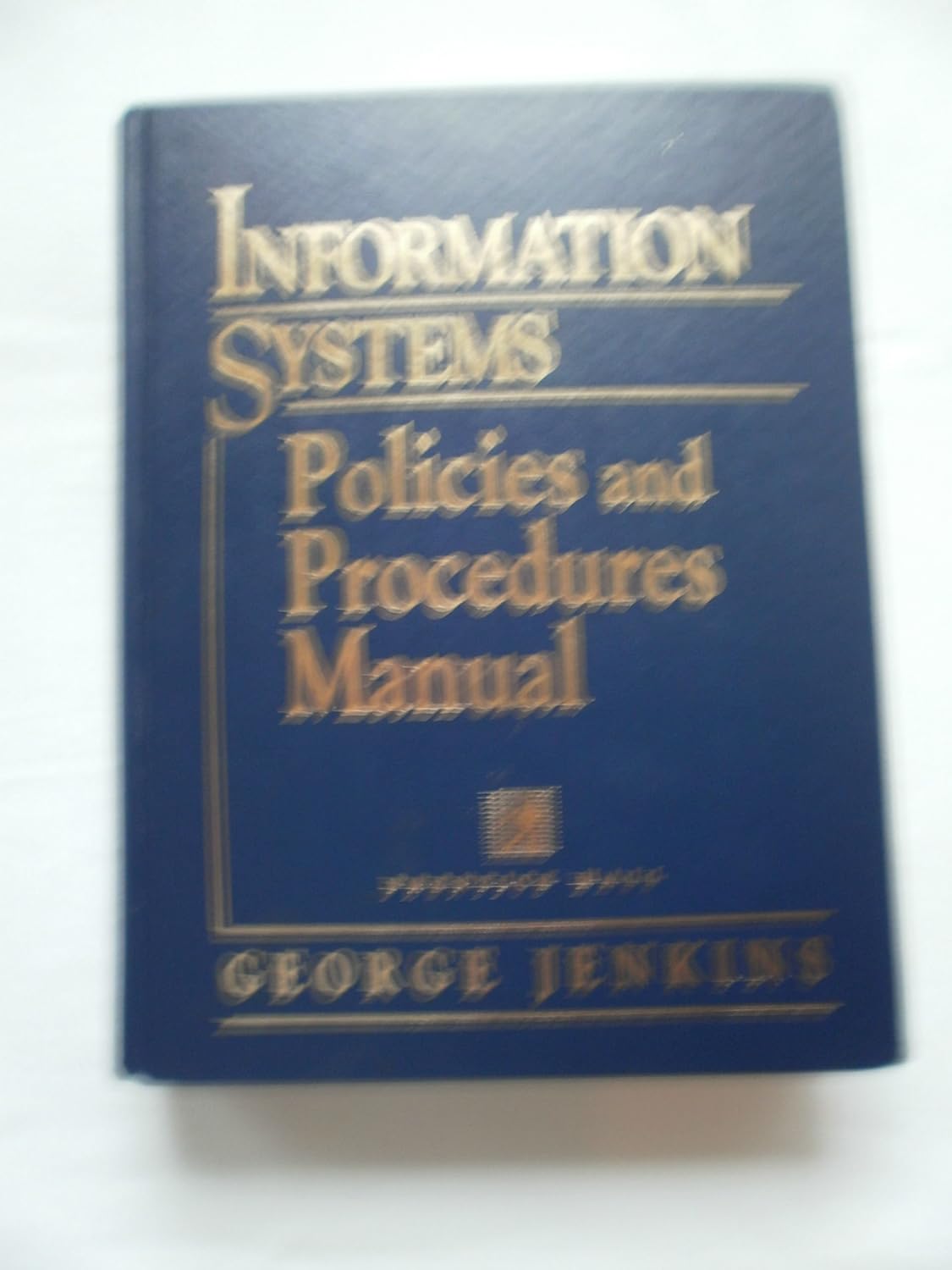 Information Systems Policies and Procedures Manual (INFORMATION ...