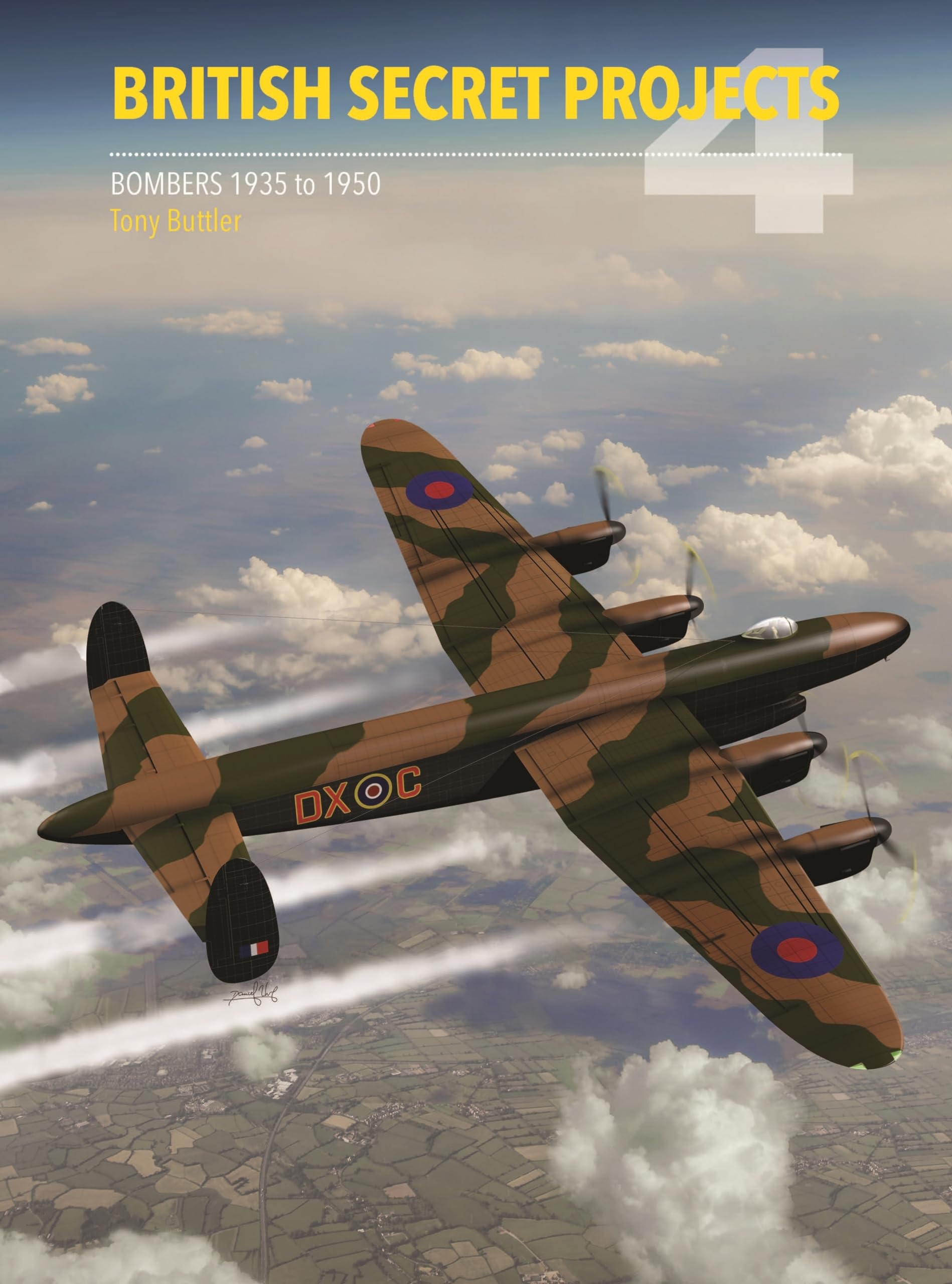 British Secret Projects 4: Bombers 1935-1950: Buttler, Tony ...