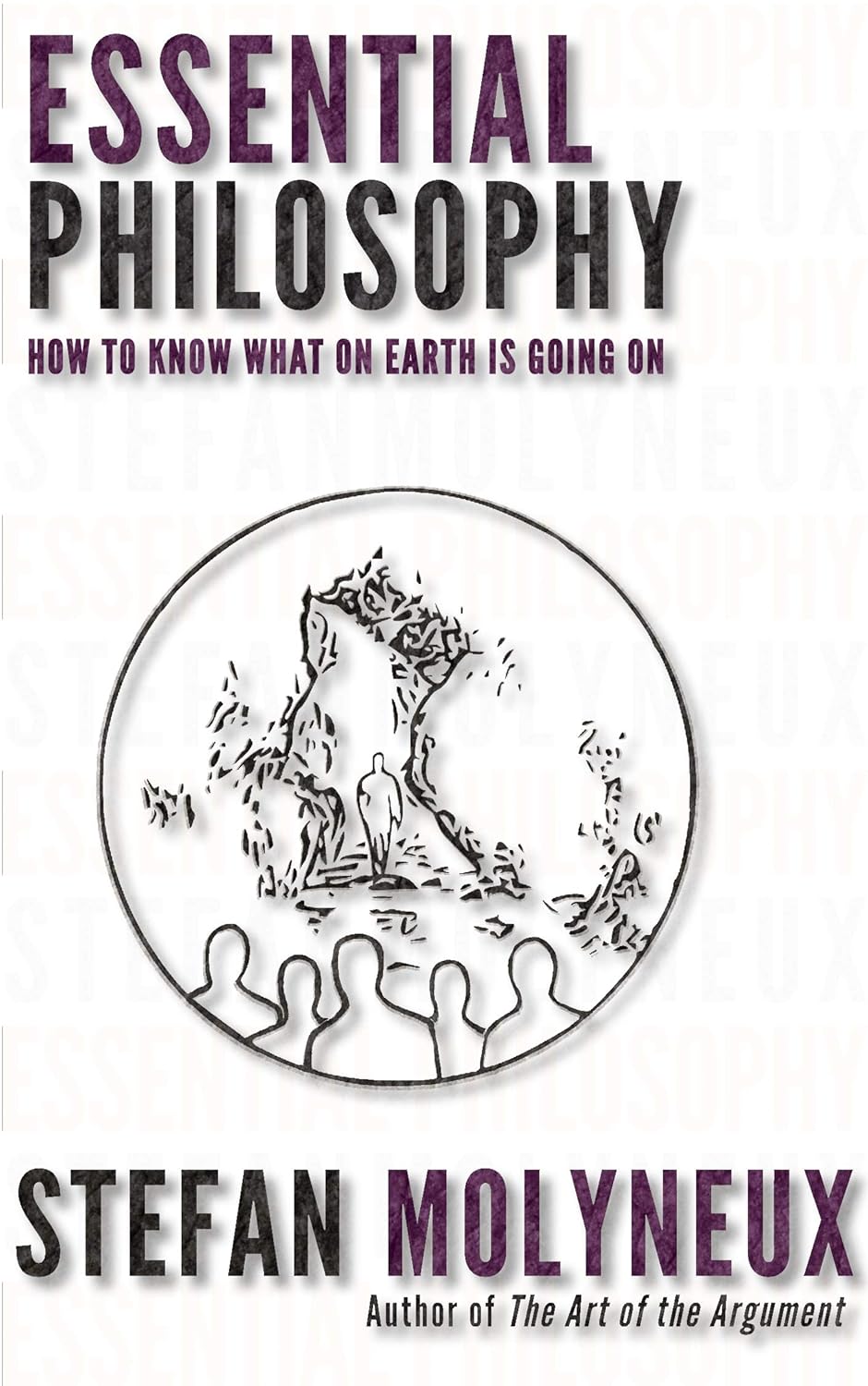 Essential Philosophy: How to know what on earth is going on - Kindle ...