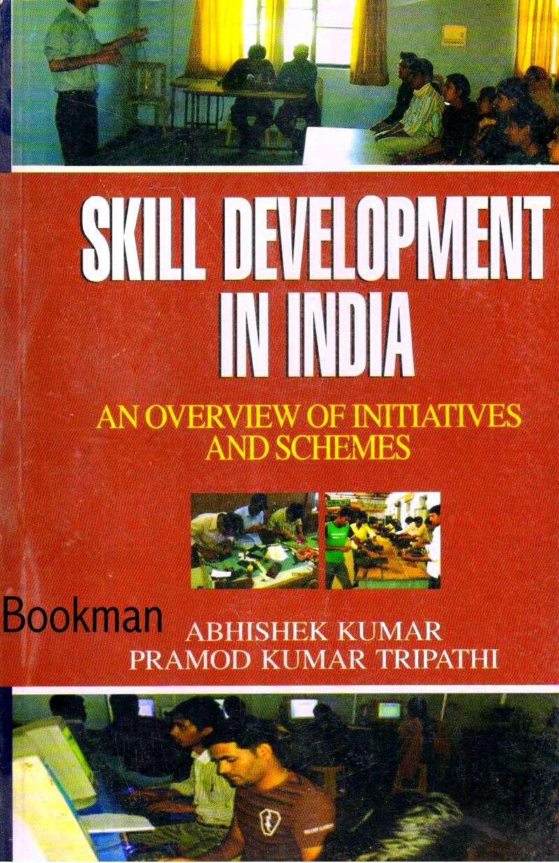 Buy Skill Development In India An Overview Of Initiatives and Schemes ...