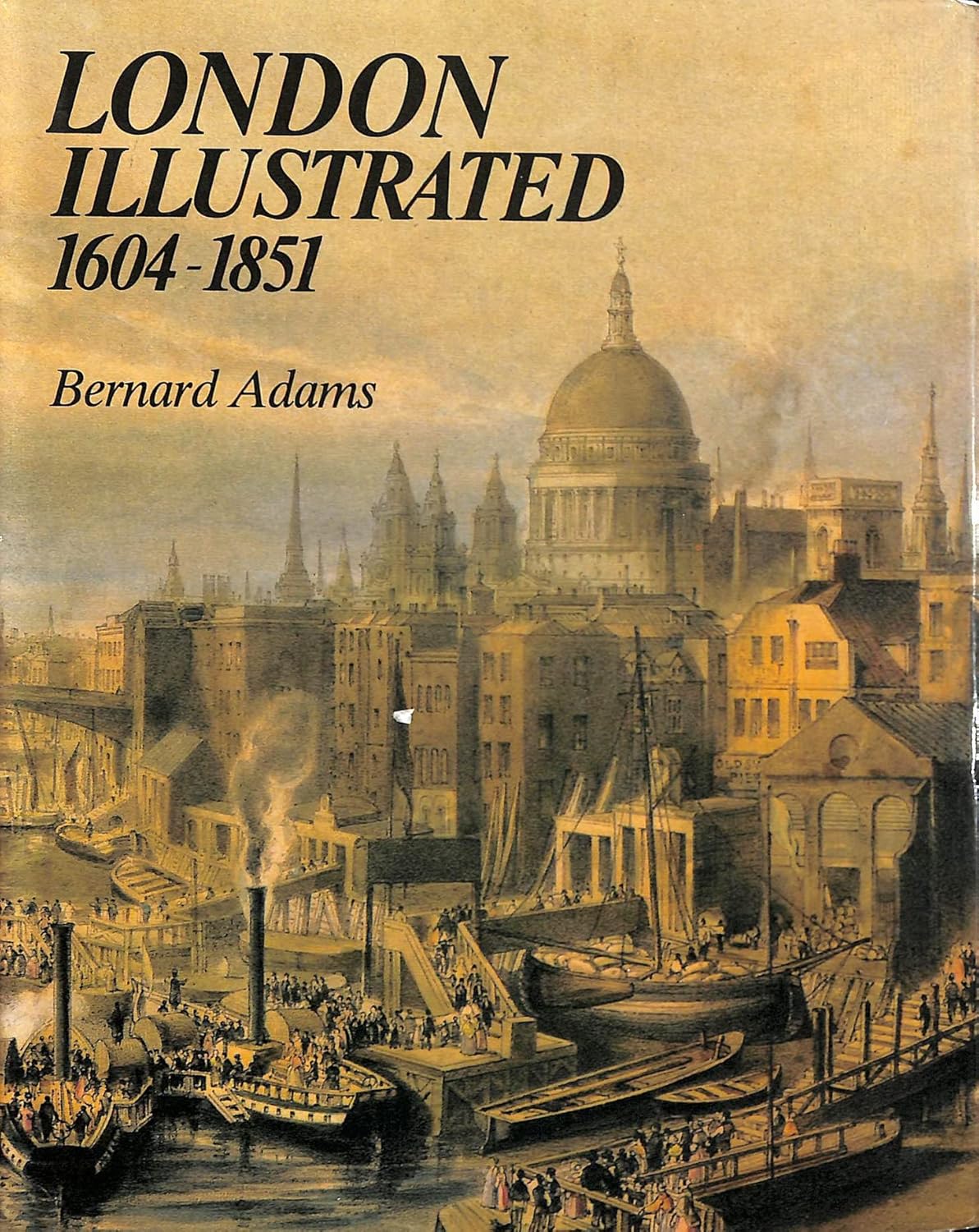 London Illustrated, 1604-1851: A Survey and Index of Topographical ...