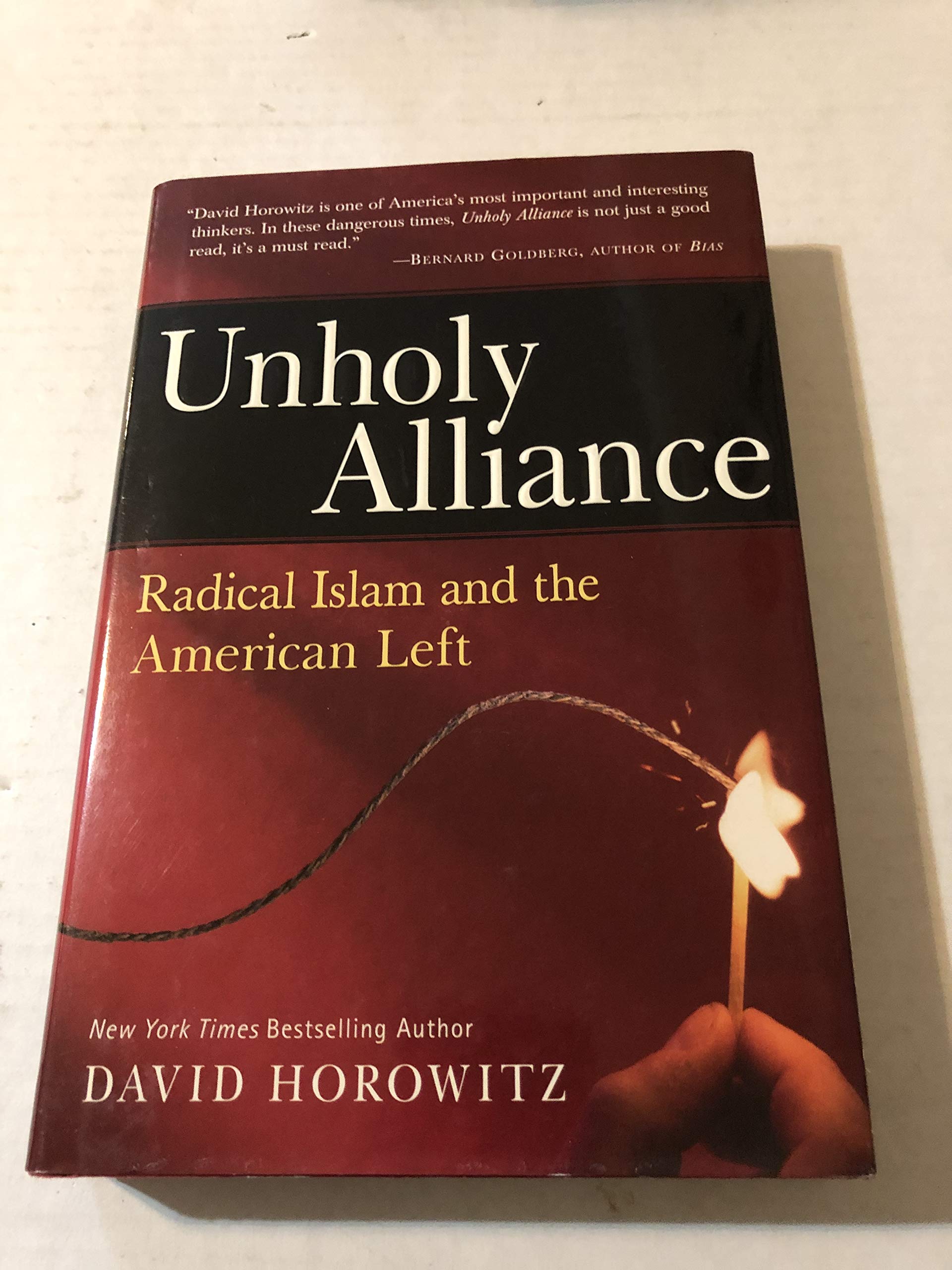 Unholy Alliance: Radical Islam And The American Left: Horowitz, David ...