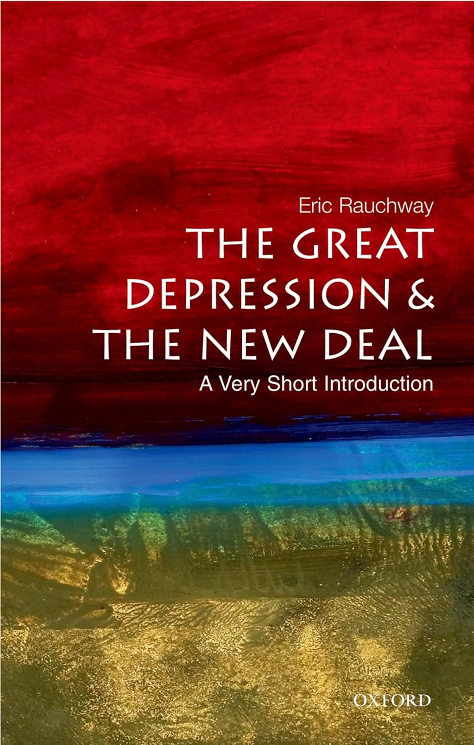 The Great Depression and the New Deal: A Very Short Introduction ...