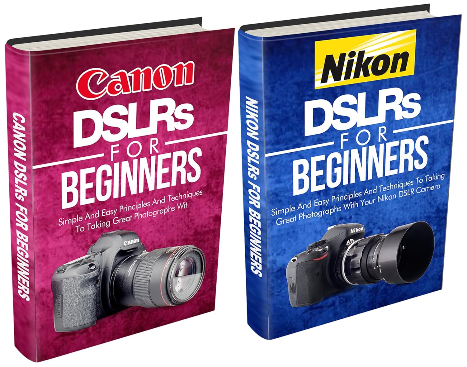 Photography: Canon + Nikon For Beginners Bundle Pack: Digital ...