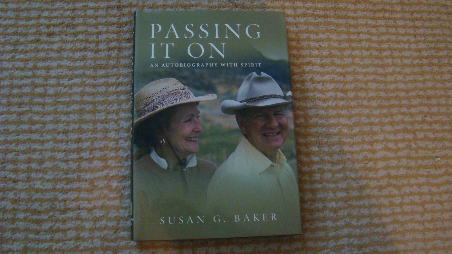 Passing it On: An Autobiography with Spirit: Baker, Susan G ...