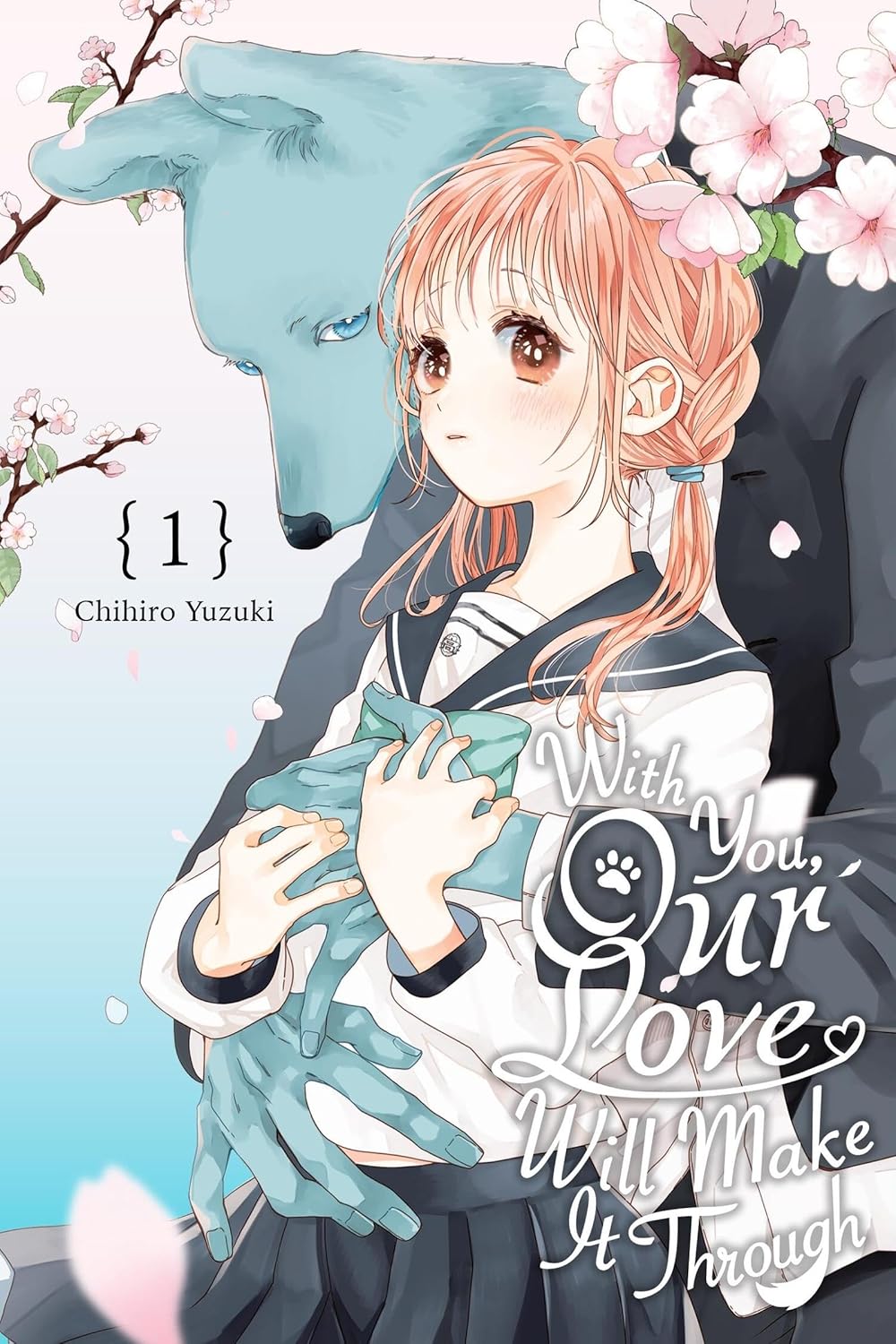 With You, Our Love Will Make It Through, Vol. 1 (Volume 1): Yuzuki ...
