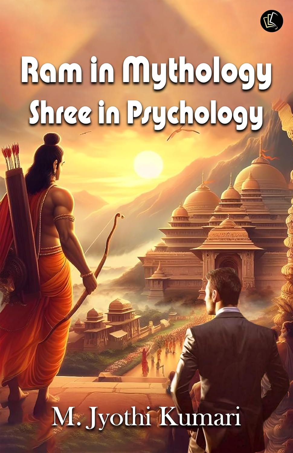 Ram in Mythology Shree in Psychology eBook : Kumari, M. Jyothi : Amazon ...