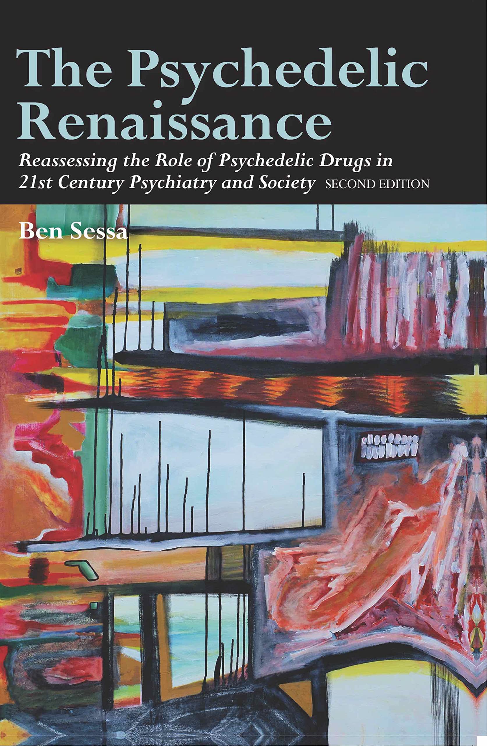 The Psychedelic Renaissance: Reassessing the Role of Psychedelic Drugs ...