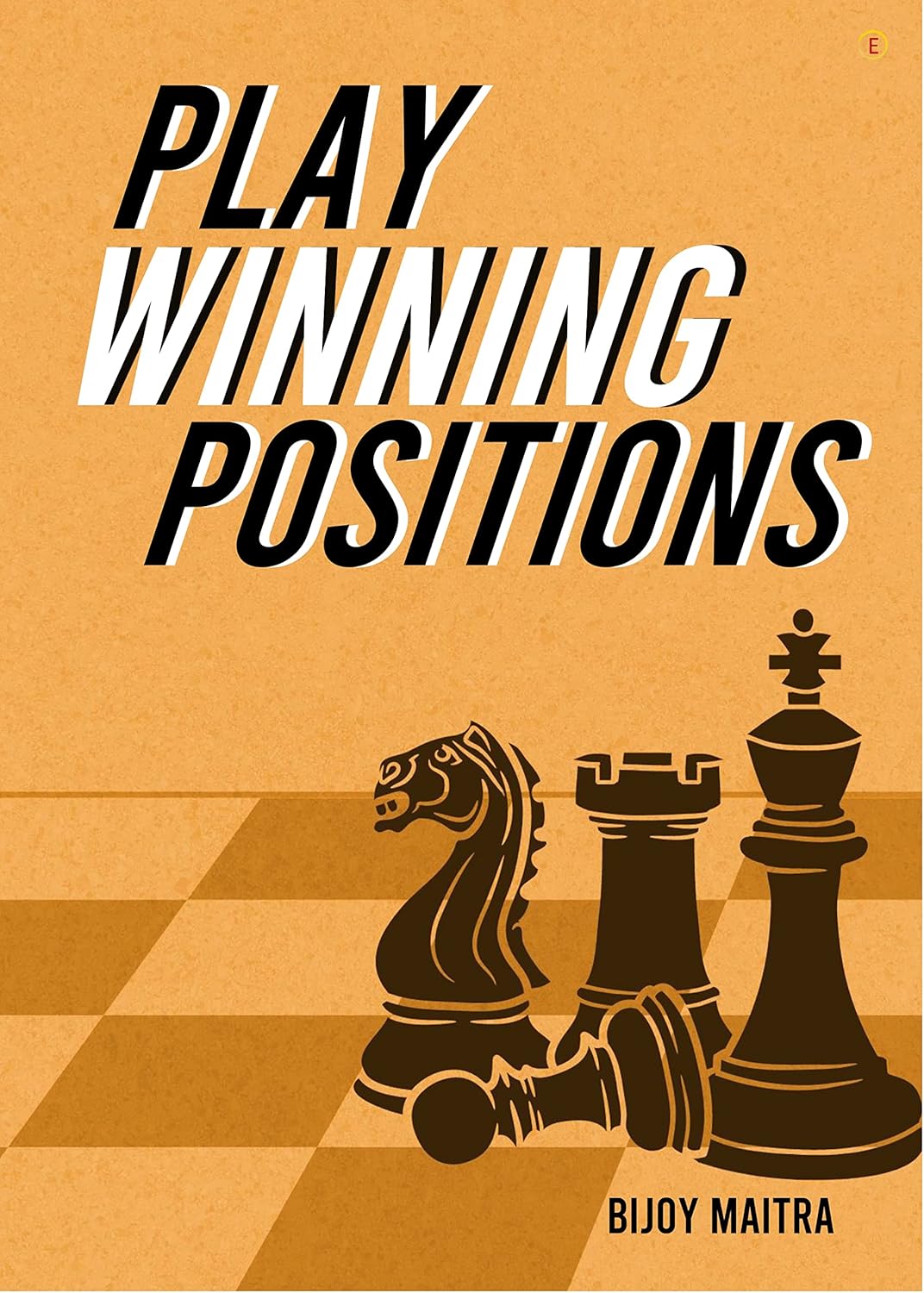 Amazon.com: Play Winning Positions eBook : Maitra, Bijoy : Kindle Store