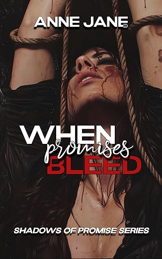 When Promises Bleed: A Dark Romance Novel (Shadows Of Promise Book 1) - Kindle edition by Jane ...