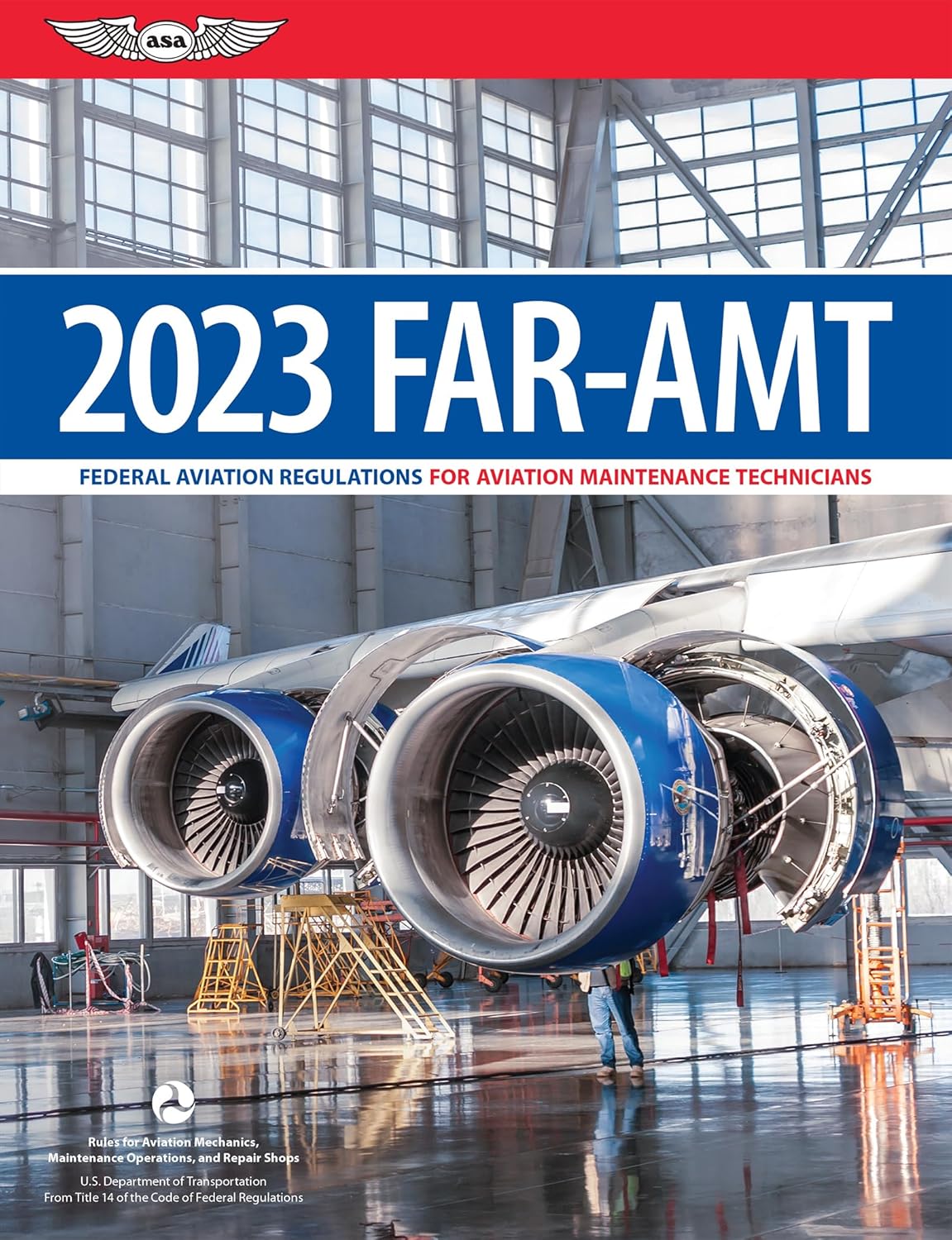 FAR-AMT 2023: Federal Aviation Regulations for Aviation Maintenance ...