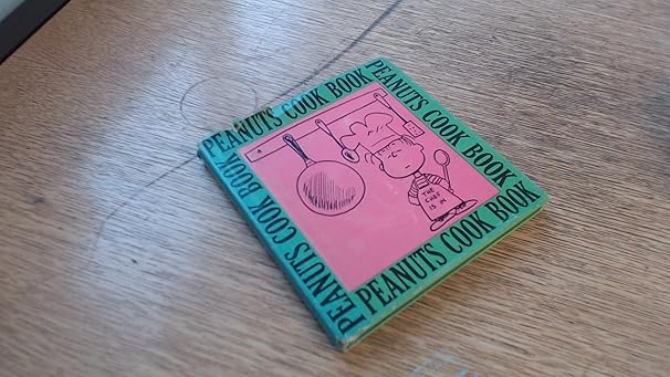 Peanuts Cook Book: Schulz, Charles M., Charles M. Schulz, B&W ...