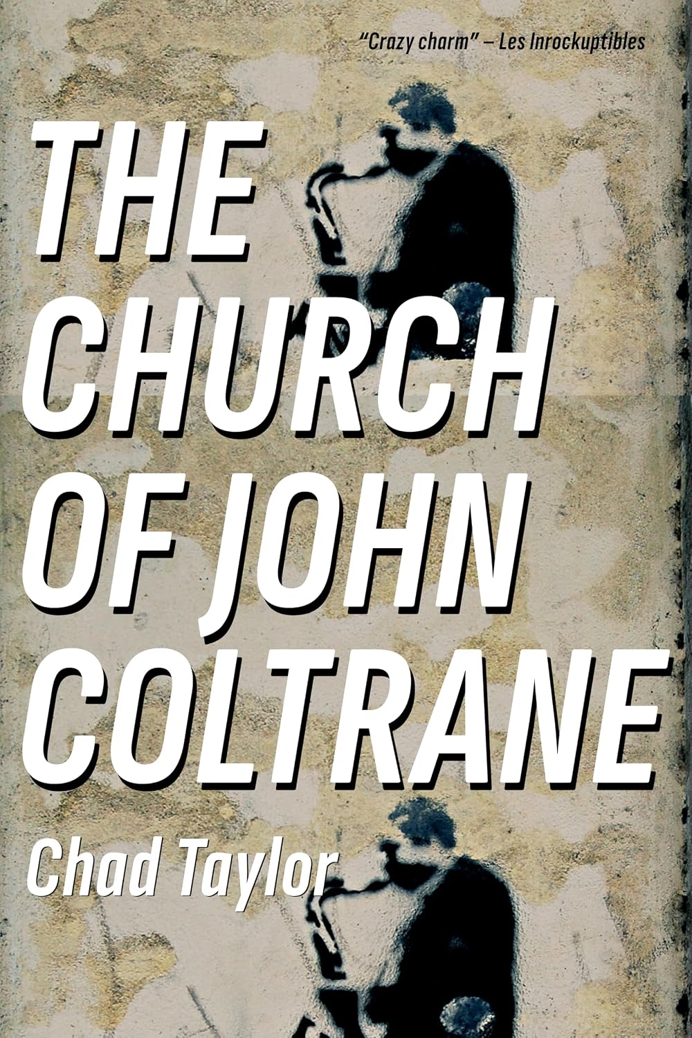 The Church of John Coltrane - Kindle edition by Taylor, Chad ...