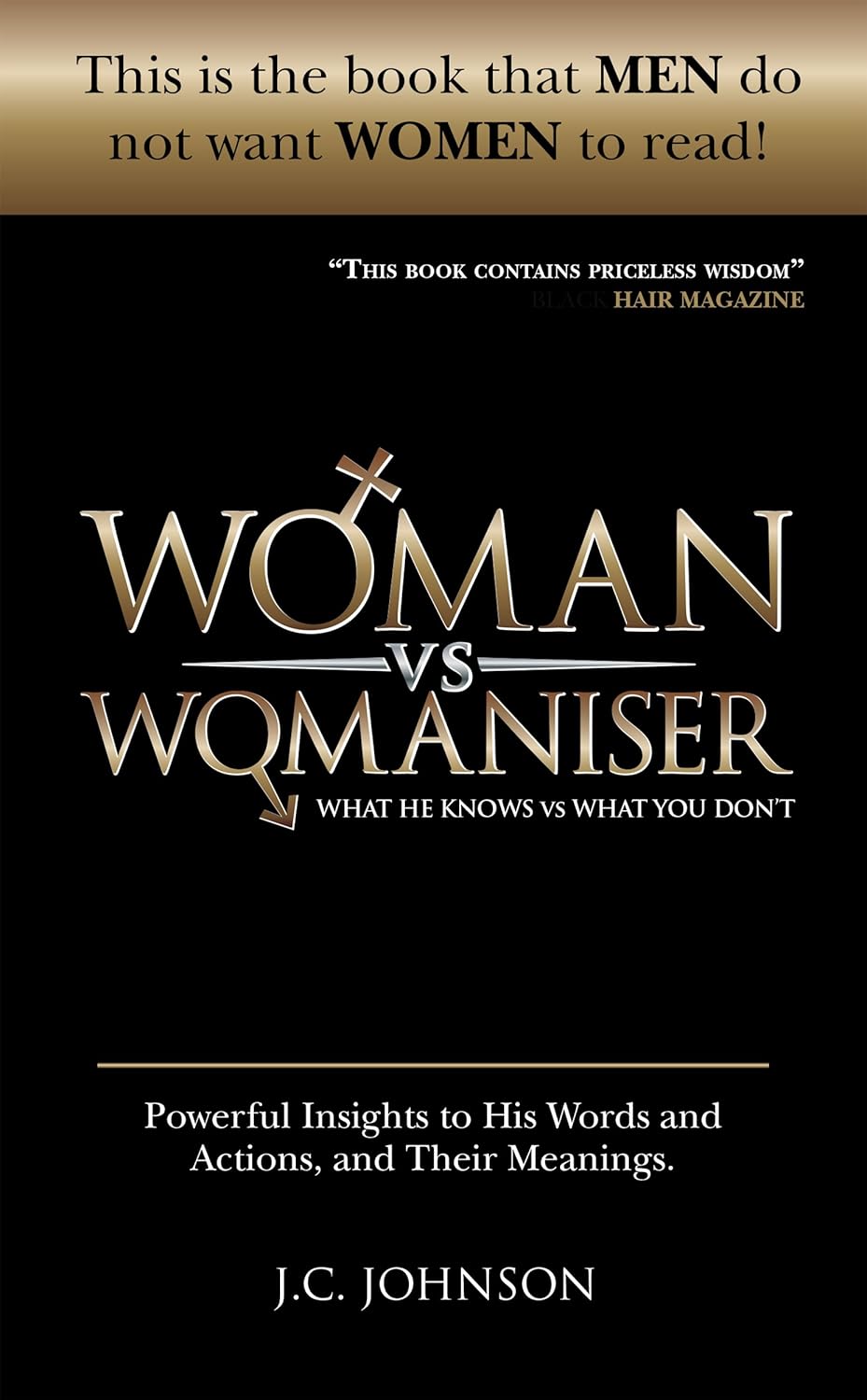 Woman Vs Womaniser: What He knows Vs What You Don't: A True Story – A ...
