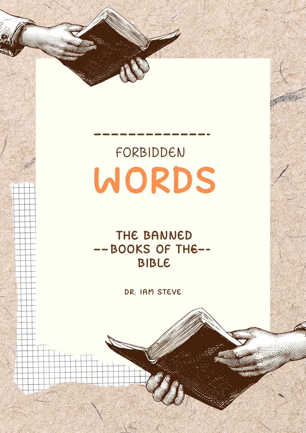 Forbidden Words: The Banned Books of the Bible eBook : Steve, Dr Iam ...