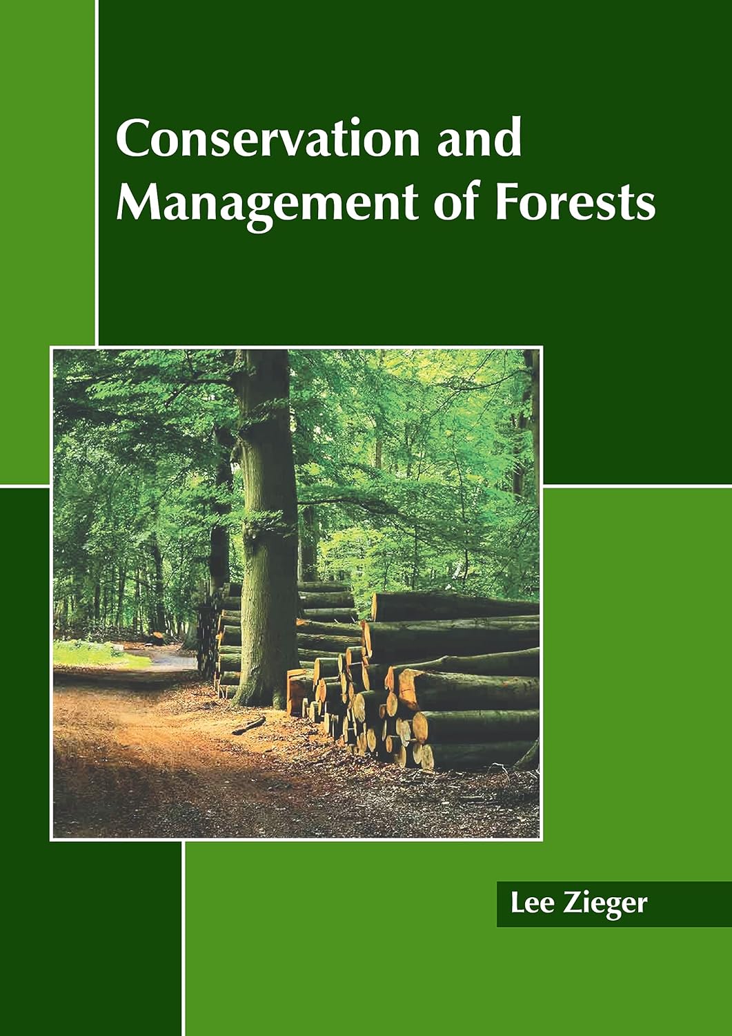 Conservation and Management of Forests: Amazon.co.uk: Zieger, Lee ...