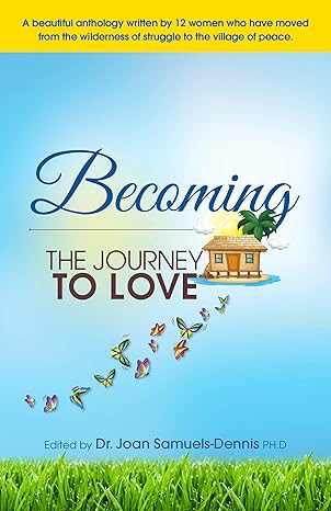 Becoming: The Journey To Love - Kindle edition by Samuels-Dennis, Joan ...