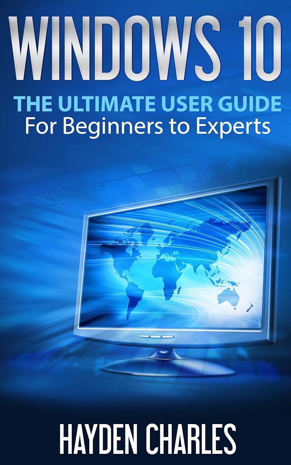 Windows 10: The Ultimate User Guide, For Beginners to Experts ...