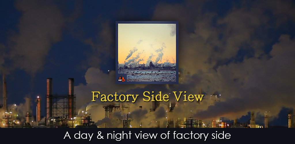 Factory Side View - A Day & Night View of Factory Side - App on Amazon ...