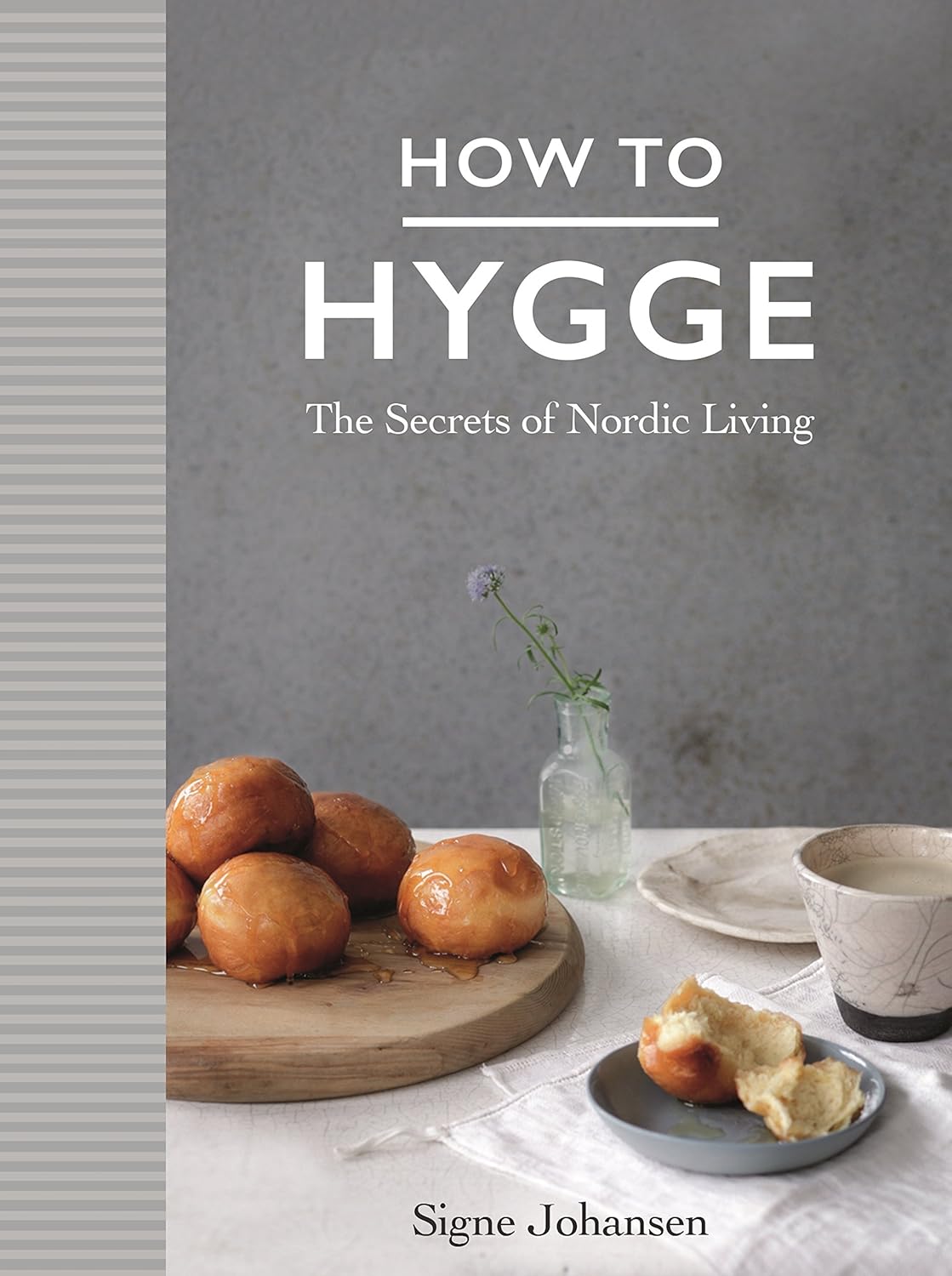 Amazon | How to Hygge: The Secrets of Nordic Living | Johansen, Signe ...