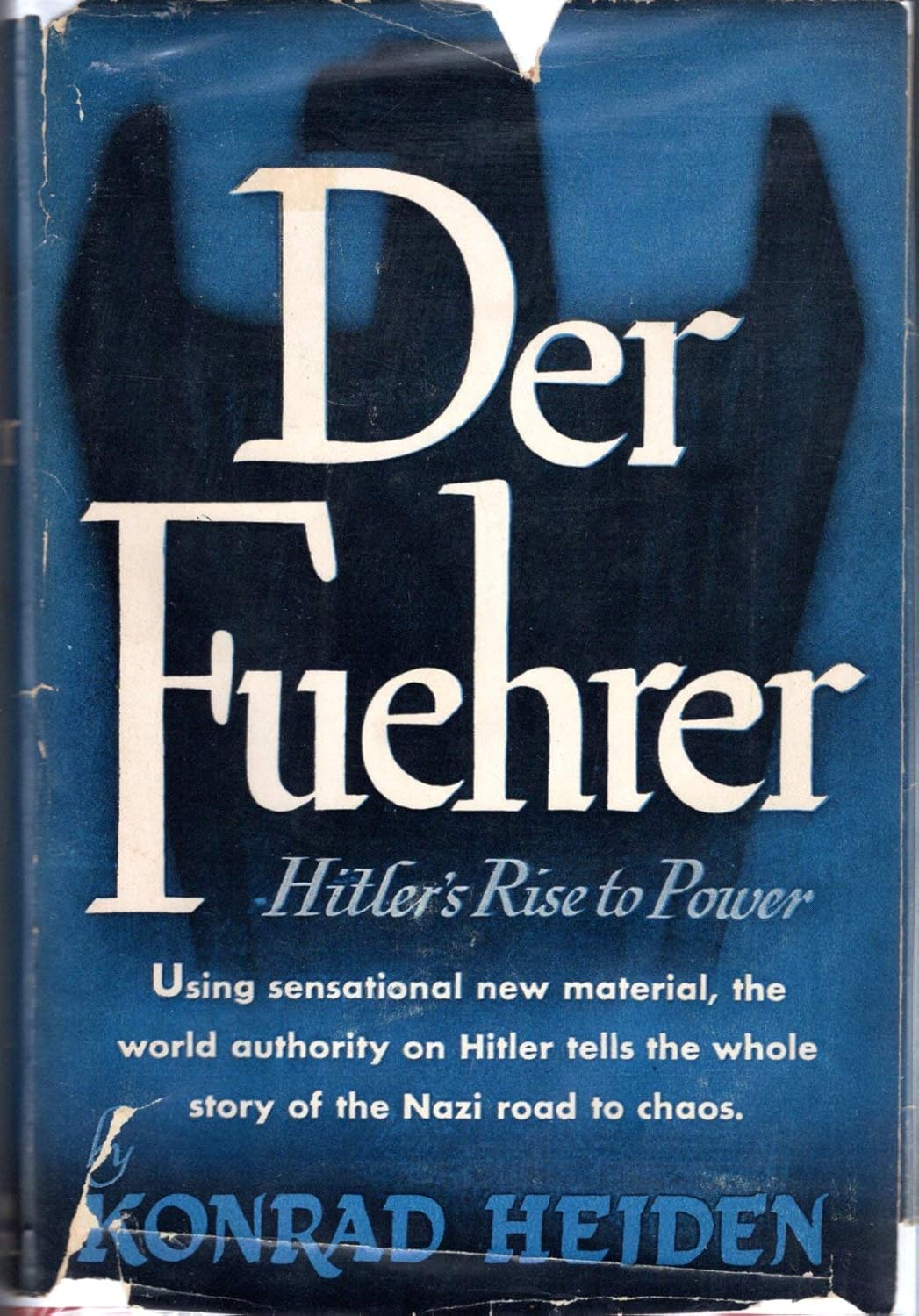 Der Fuehrer; Hitler's rise to power: Heiden, Konrad: 9781199788184 ...