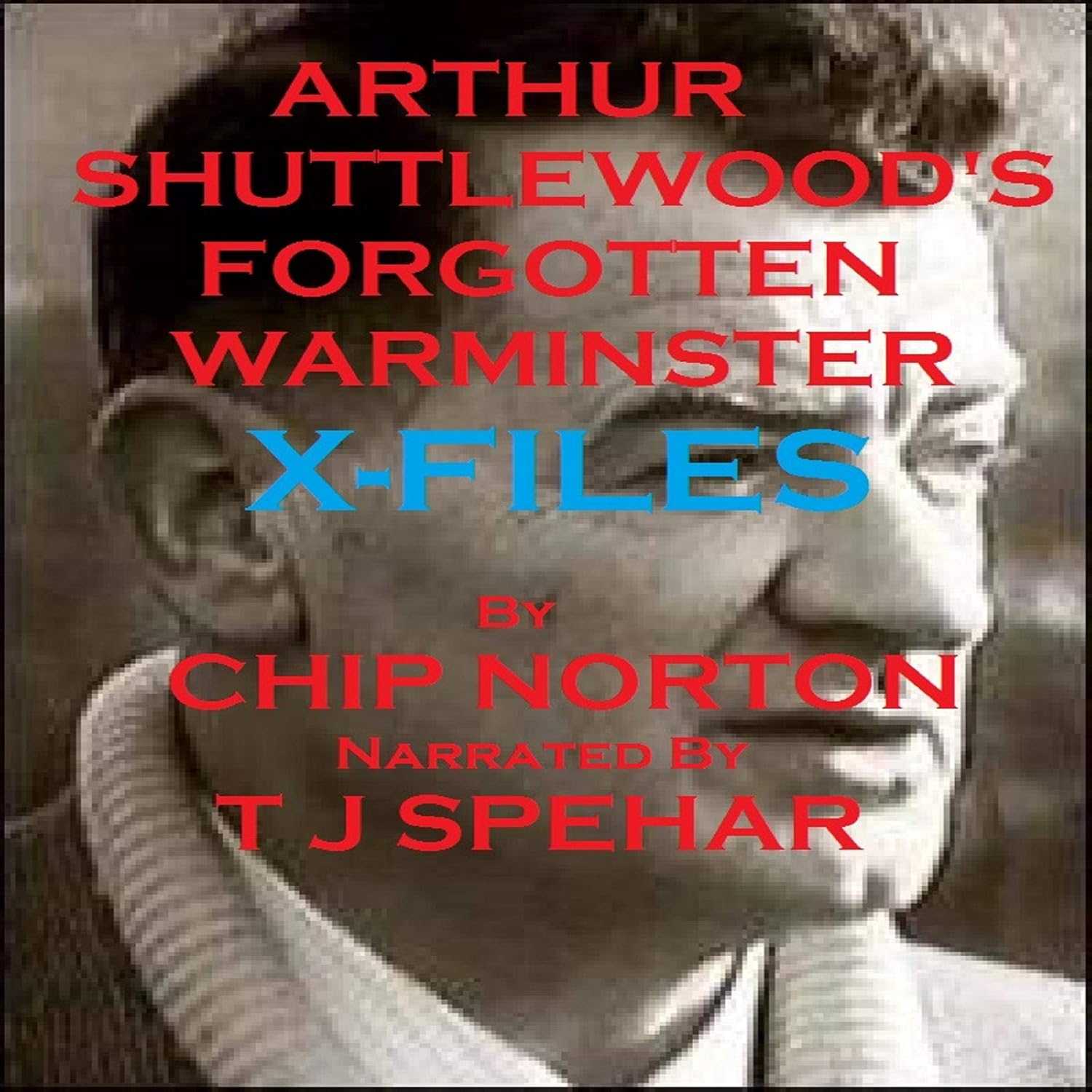 Amazon.com: Arthur Shuttlewood’s Forgotten Warminster X- Files (Audible ...