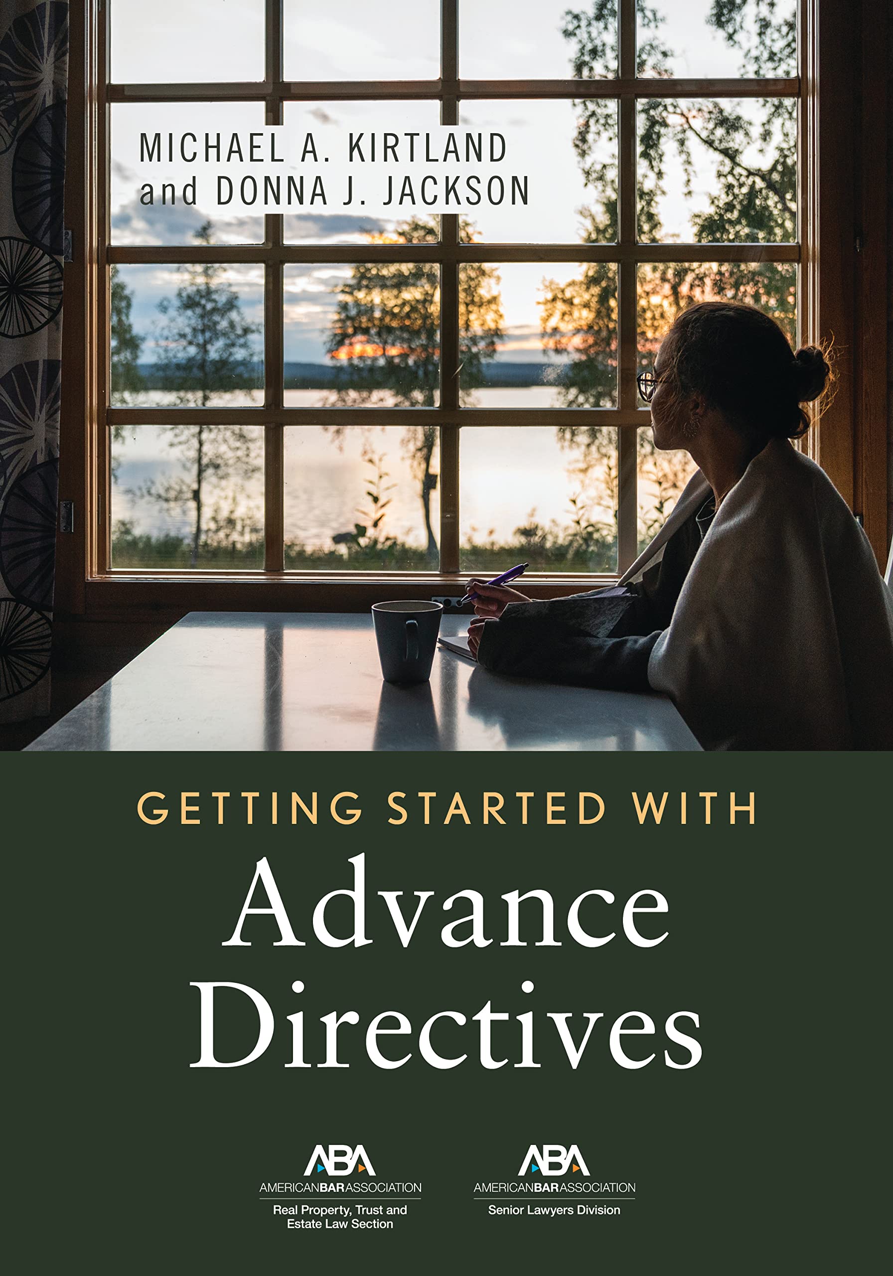 Getting Started with Advance Directives: Kirtland, Michael A., Jackson ...