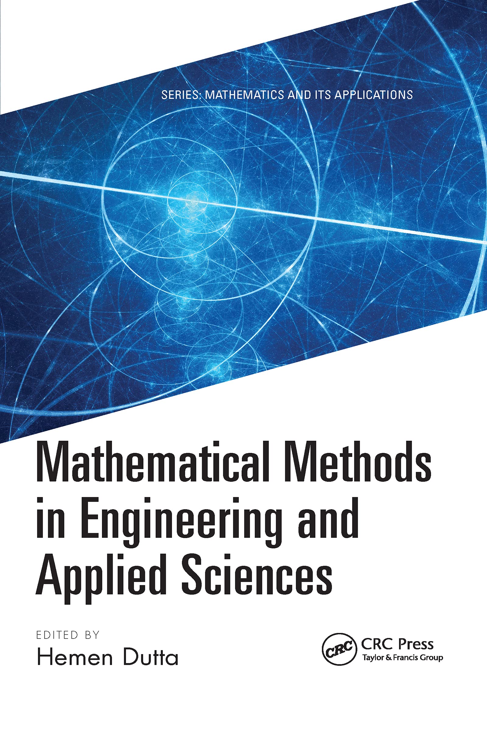 Mathematical Methods in Engineering and Applied Sciences : Dutta, Hemen ...