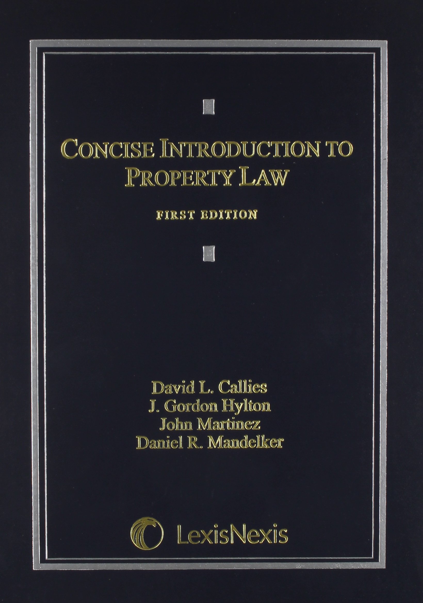 Concise Introduction to Property Law: Callies, David, Hylton, J. Gordon ...