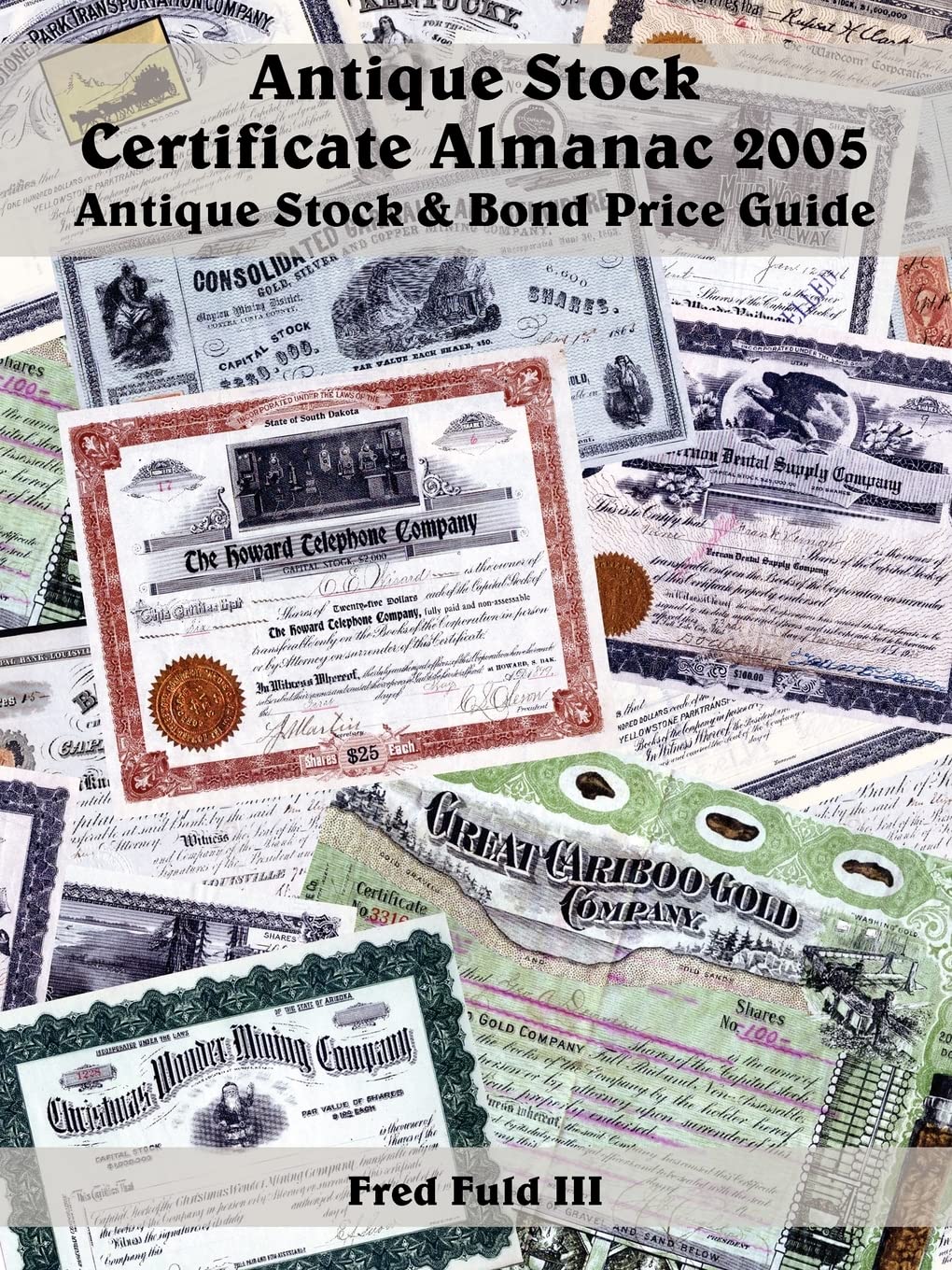 Antique Stock Certificate Almanac 2005: Antique Stock & Bond Price ...