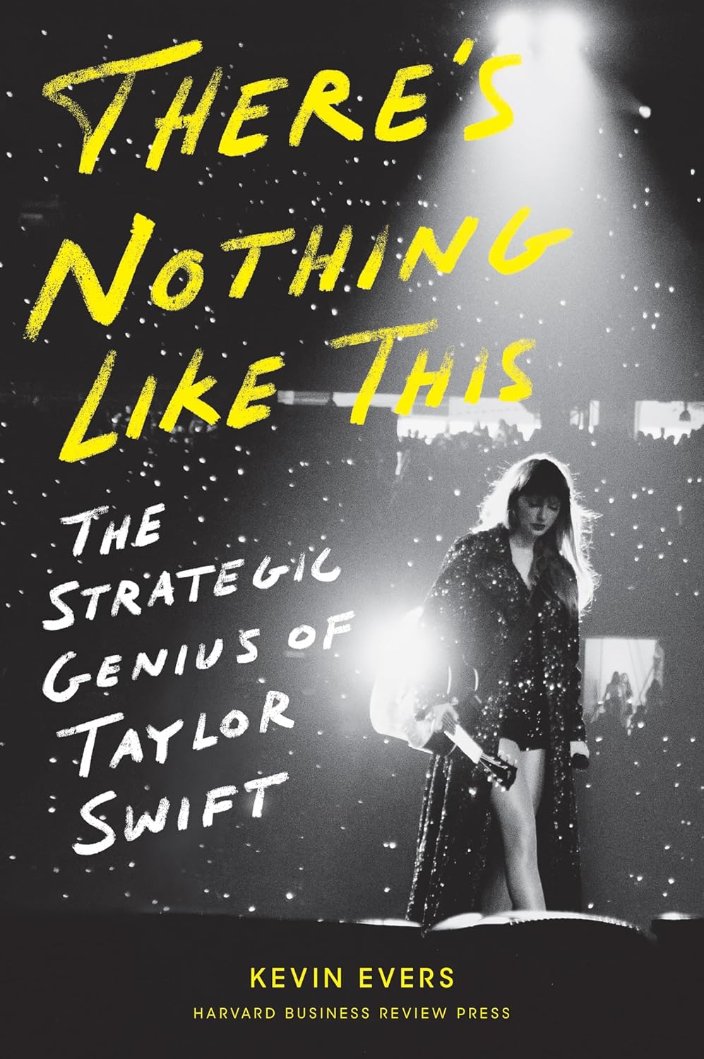 There's Nothing Like This: The Strategic Genius of Taylor Swift : Evers ...