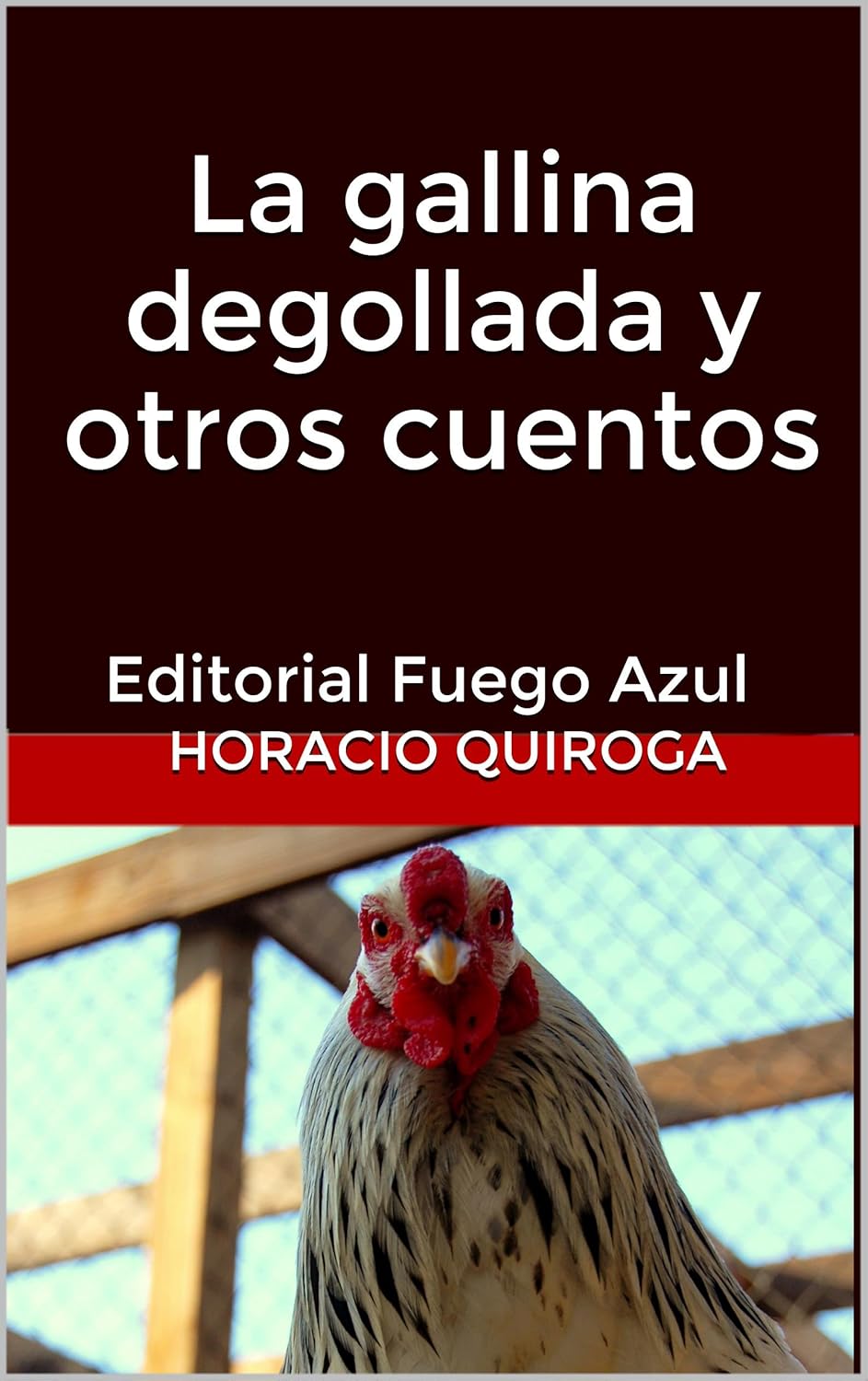 Amazon.com: La gallina degollada y otros cuentos: Editorial Fuego Azul ...