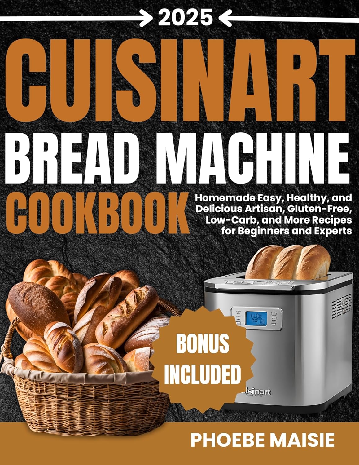 Amazon.com: CUISINART BREAD MACHINE COOKBOOK: Homemade Easy, Healthy ...