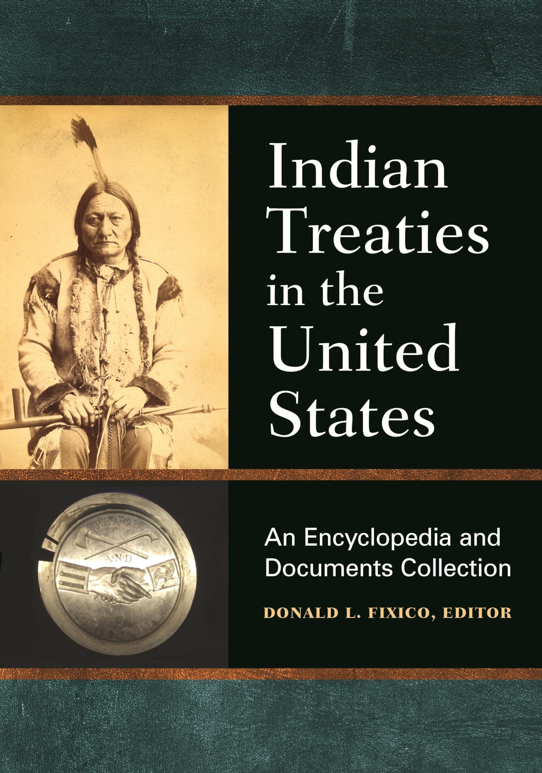 Indian Treaties in the United States: An Encyclopedia and Documents ...