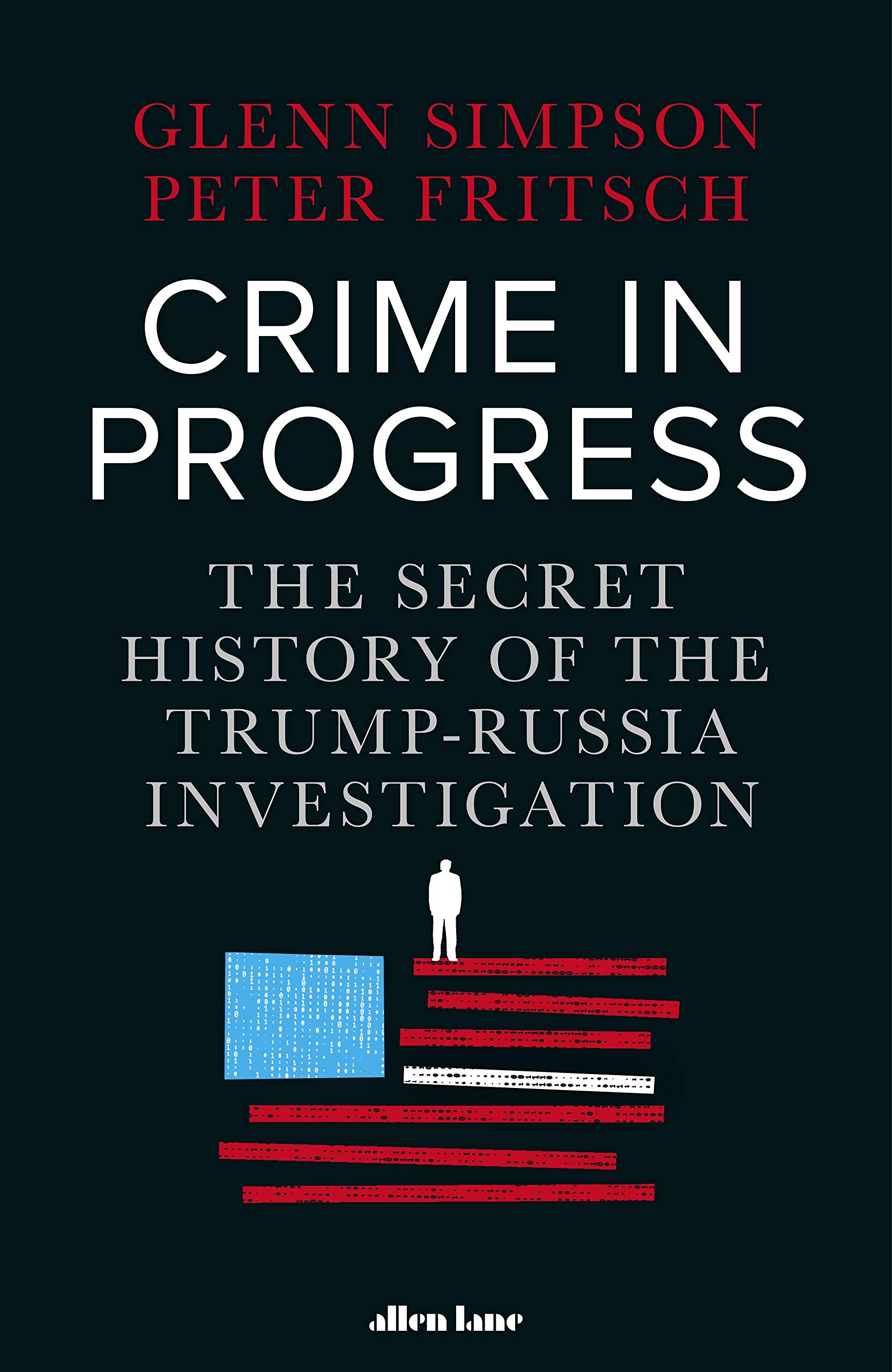 Crime in Progress: Simpson, Glenn: 9780241447628: Amazon.com: Books