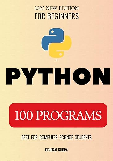 100 Python Program Examples | Best for Beginners eBook : Rudra, Devbrat: Amazon.in: Books