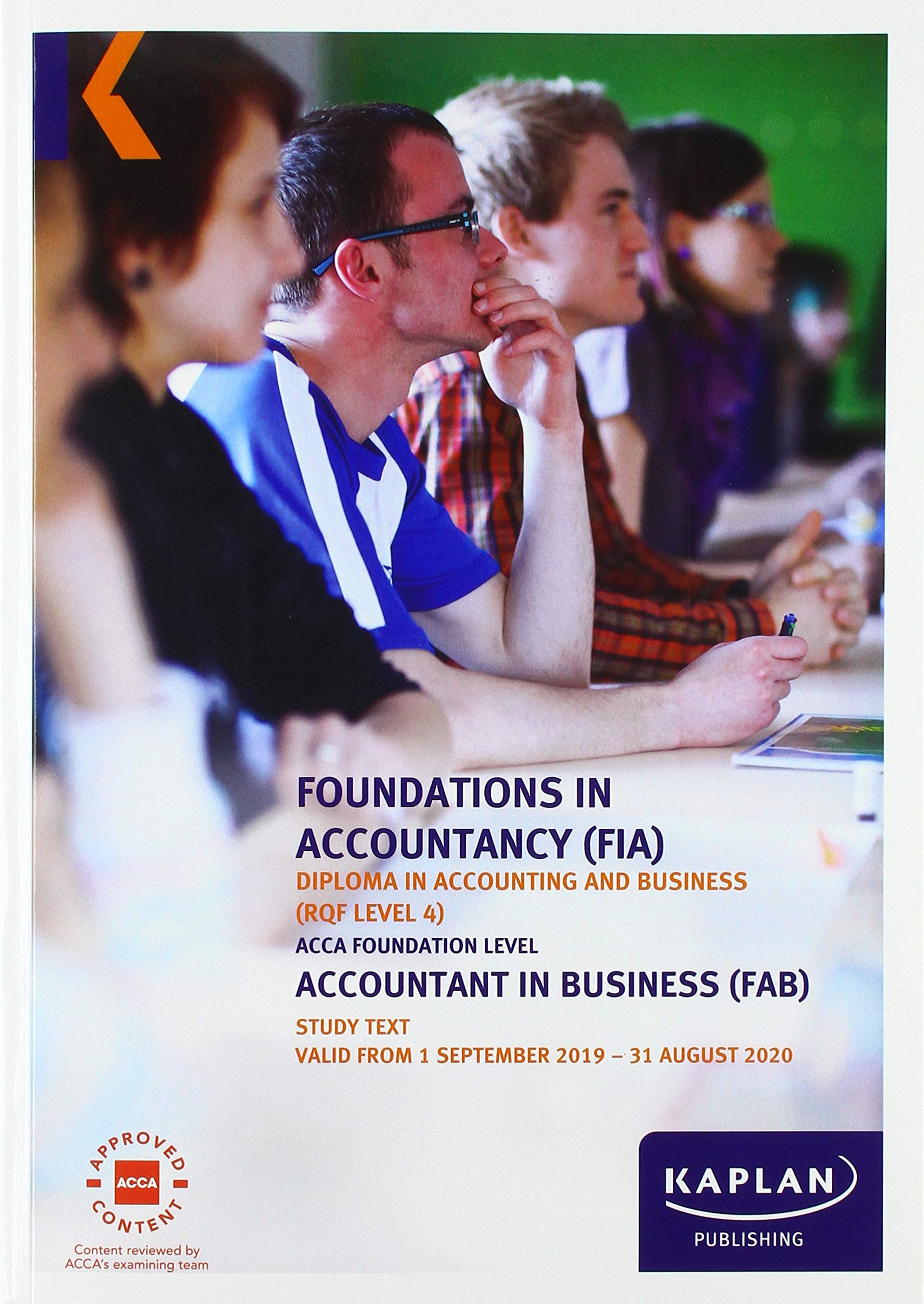 ACCOUNTANT IN BUSINESS - STUDY TEXT (Kaplan Acca Foundations): KAPLAN ...