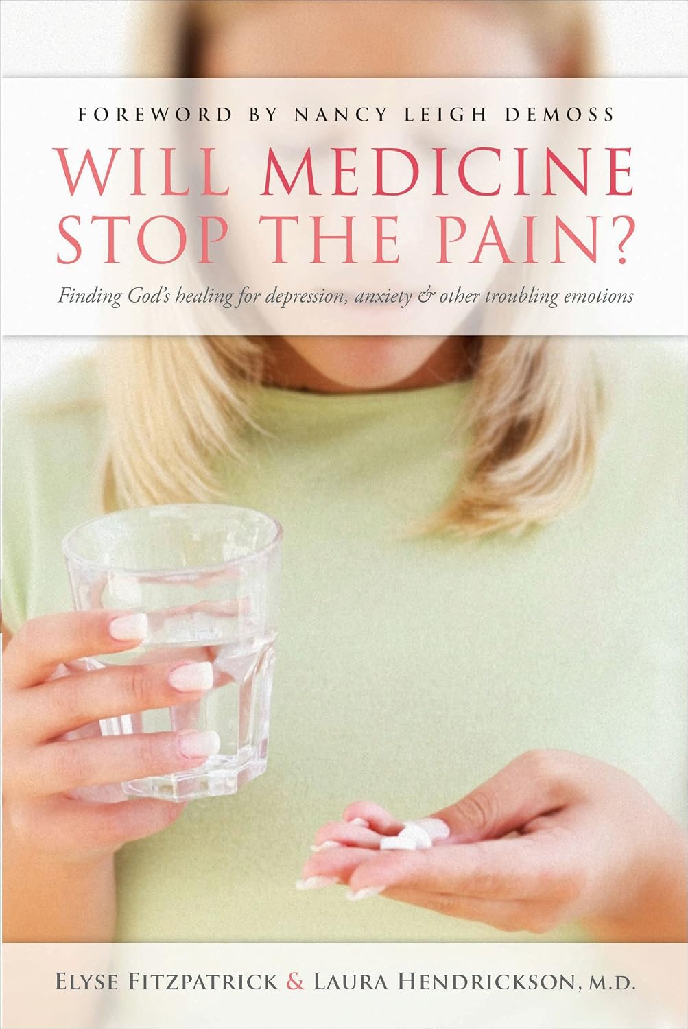 Will Medicine Stop the Pain?: Finding God's Healing for Depression ...