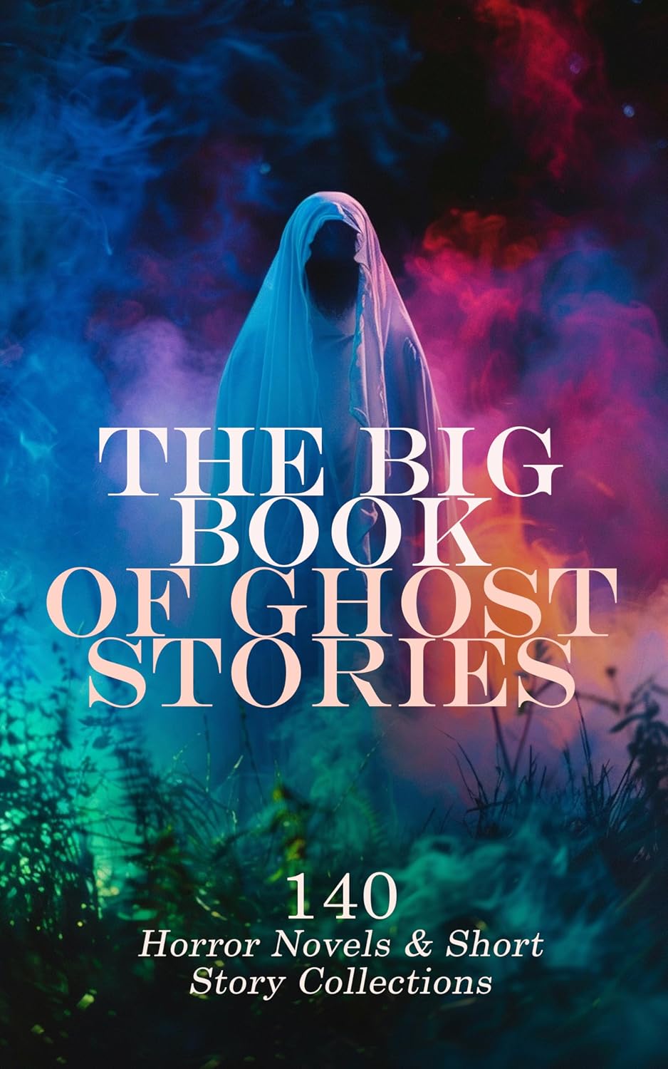 Amazon.com: The Big Book of Ghost Stories: 140 Horror Novels & Short ...