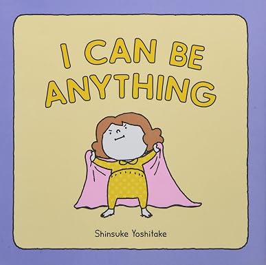 I Can Be Anything: (Guessing Game Book, Bedtime Book for Toddlers ...
