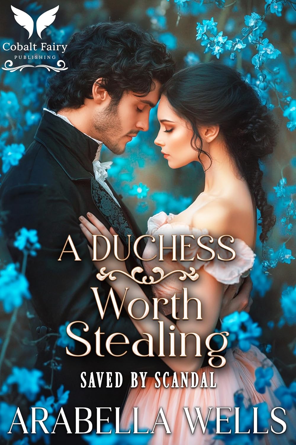 A Duchess Worth Stealing: A Historical Regency Romance Novel (Saved by ...