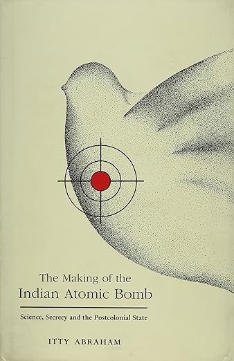 Amazon.com: Making of the Indian Atomic Bomb: Science, Secrecy and the ...