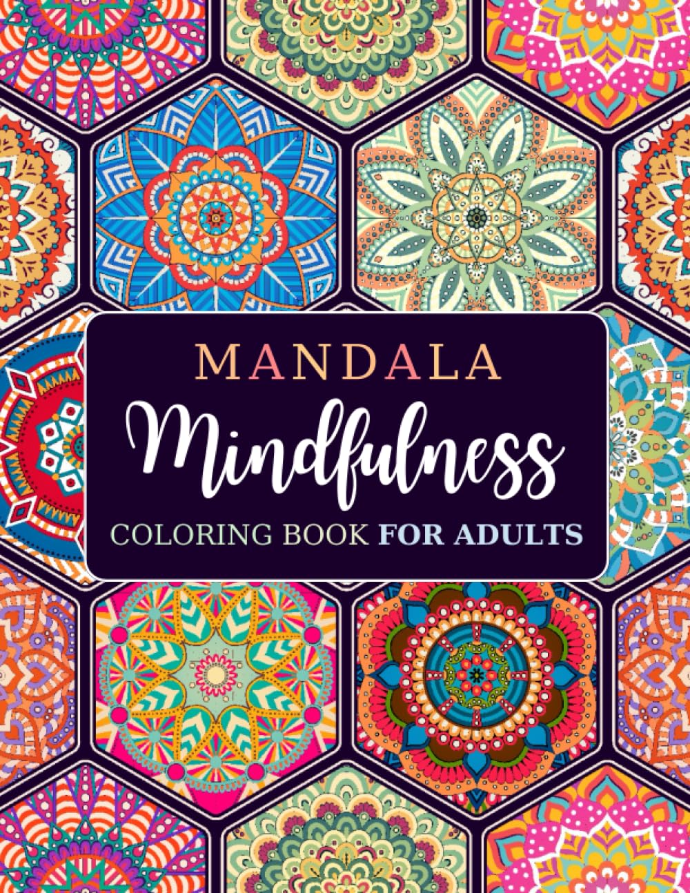 Amazon.com: Mandala Mindfulness Coloring Book for Adults: Relaxing ...