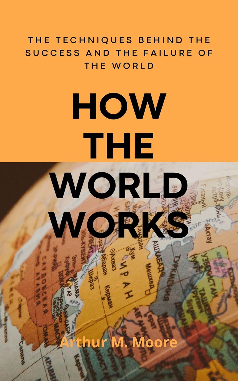 Amazon.com: How the world works: The Techniques behind the Success and ...
