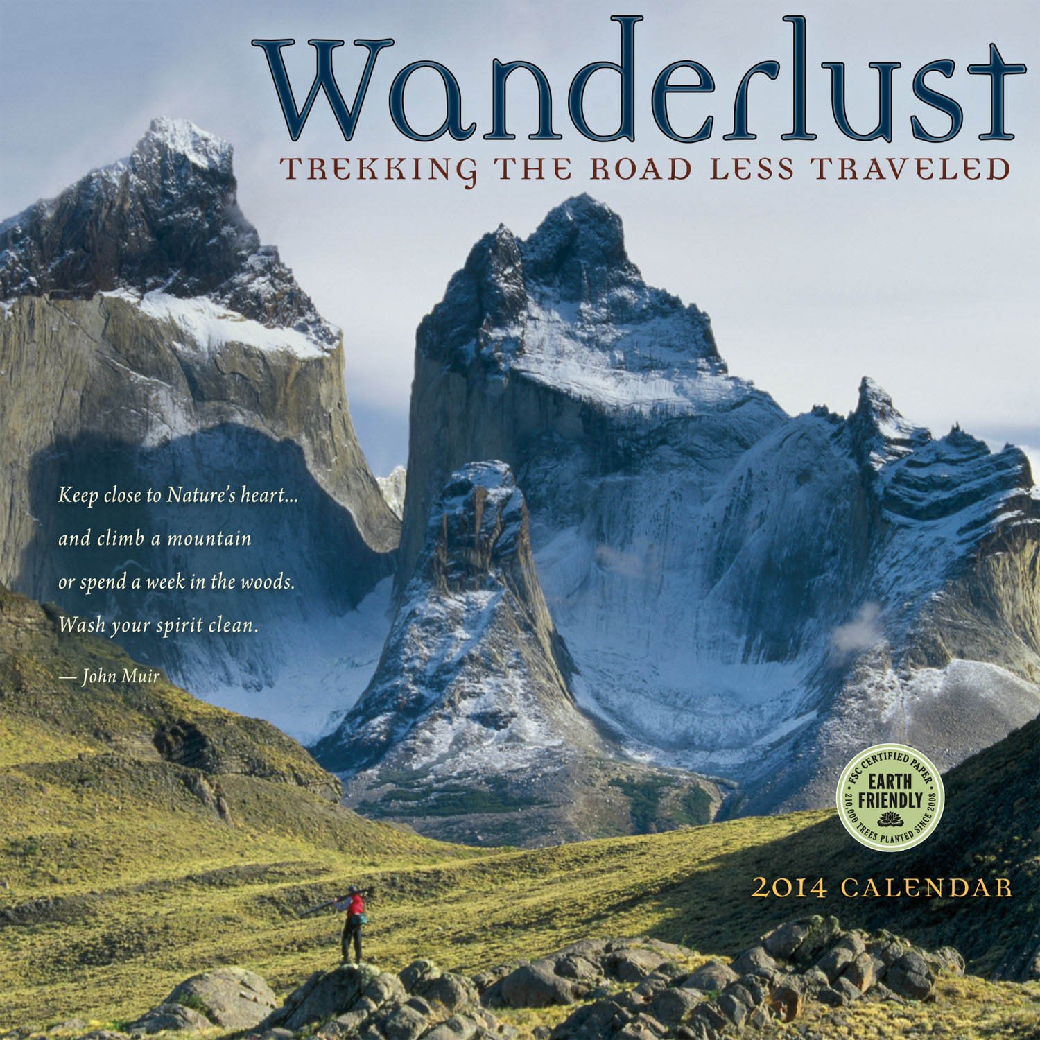 Wanderlust: Trekking the Road Less Traveled 2014 Wall Calendar: Amber ...