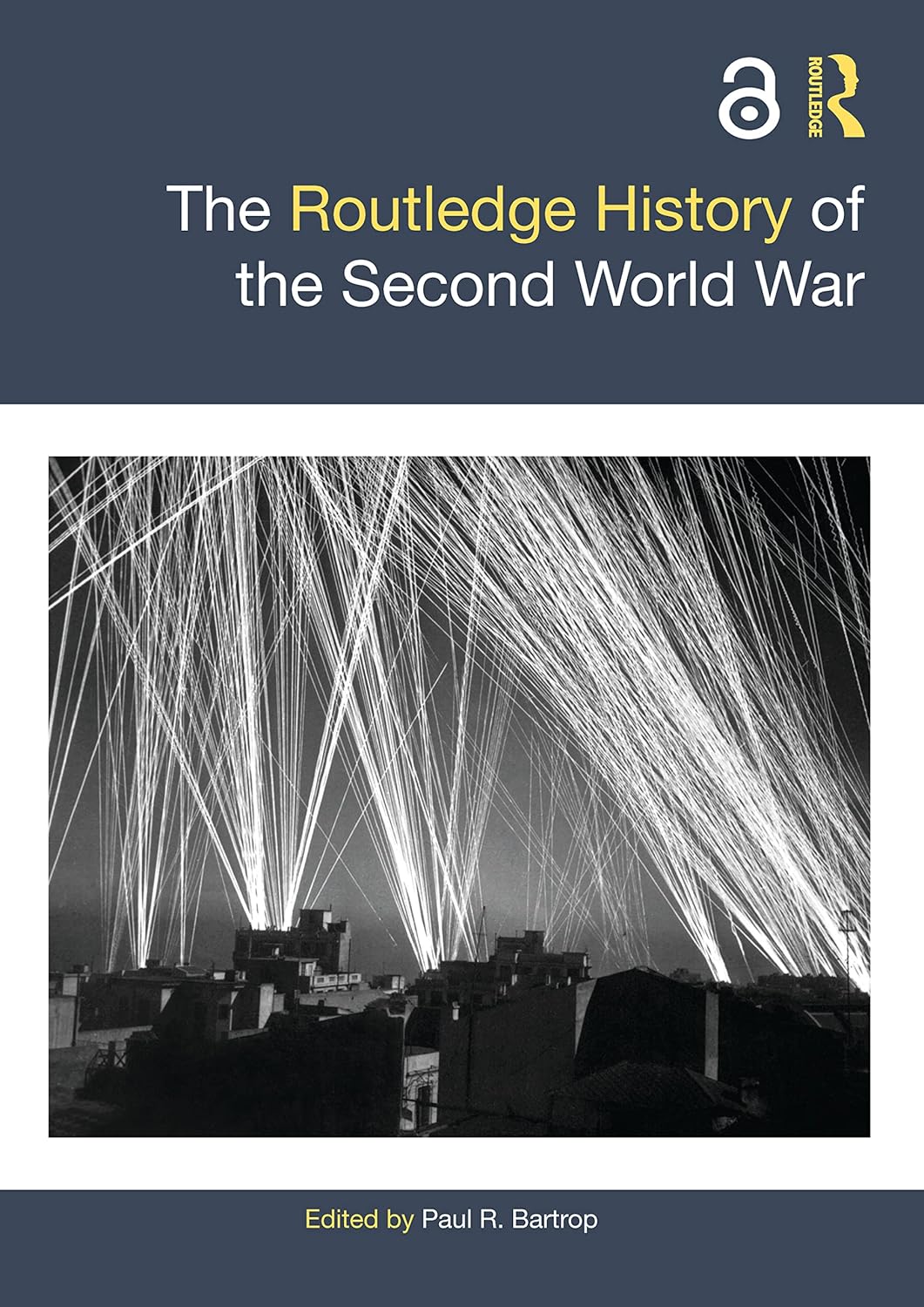 The Routledge History of the Second World War (Routledge Histories): Amazon.co.uk: Bartrop, Paul ...
