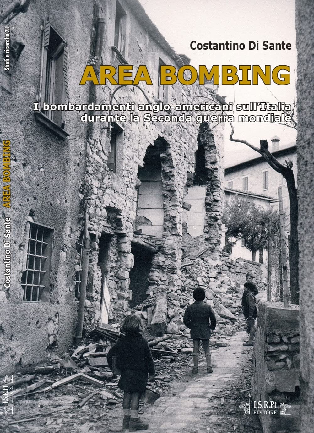 Area bombing. I bombardamenti anglo-americani sull'Italia durante la ...