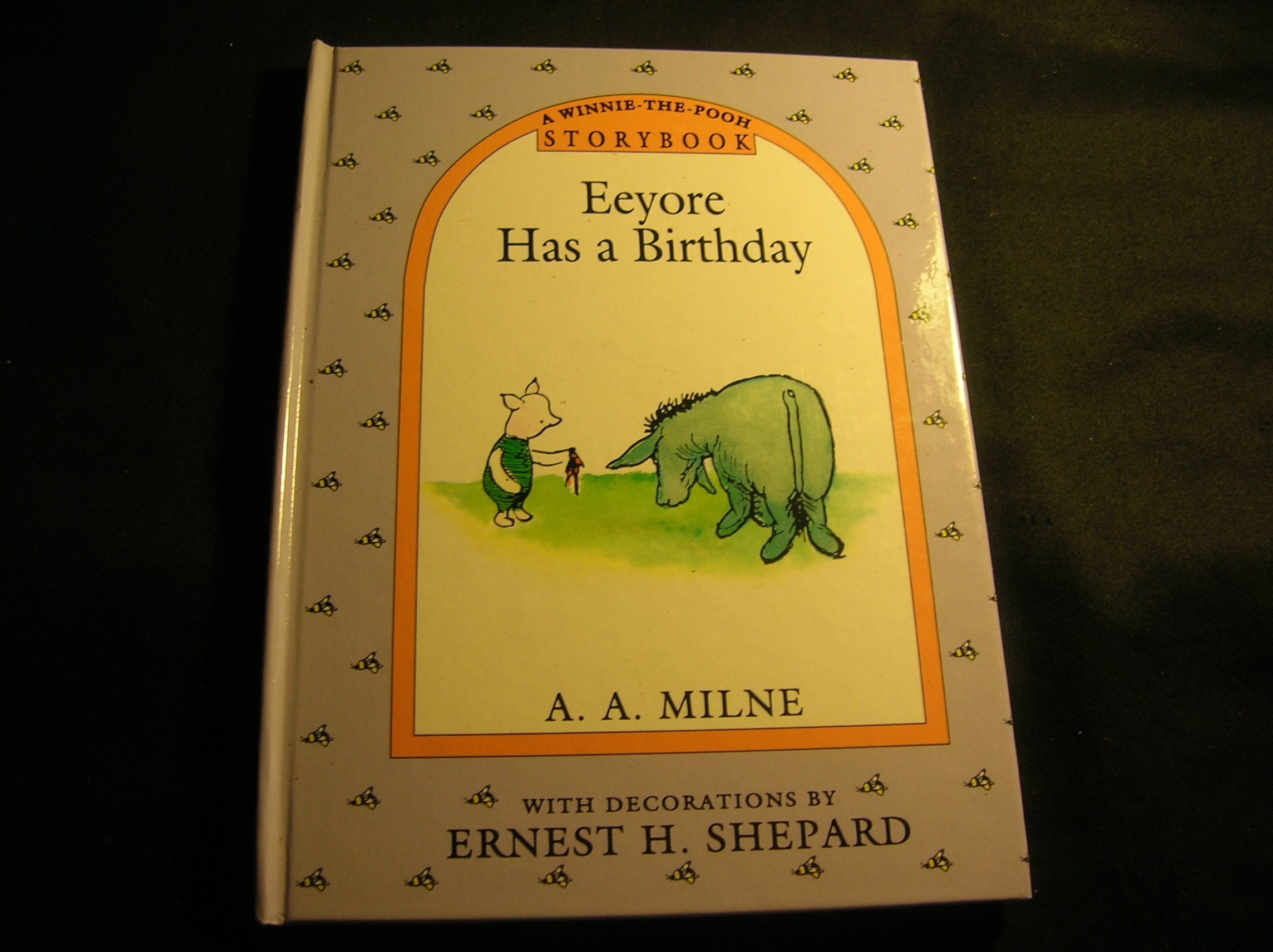 Eeyore Has a Birthday: Winnie The -Pooh, A. A. Milne, Ernest H. Shepard ...